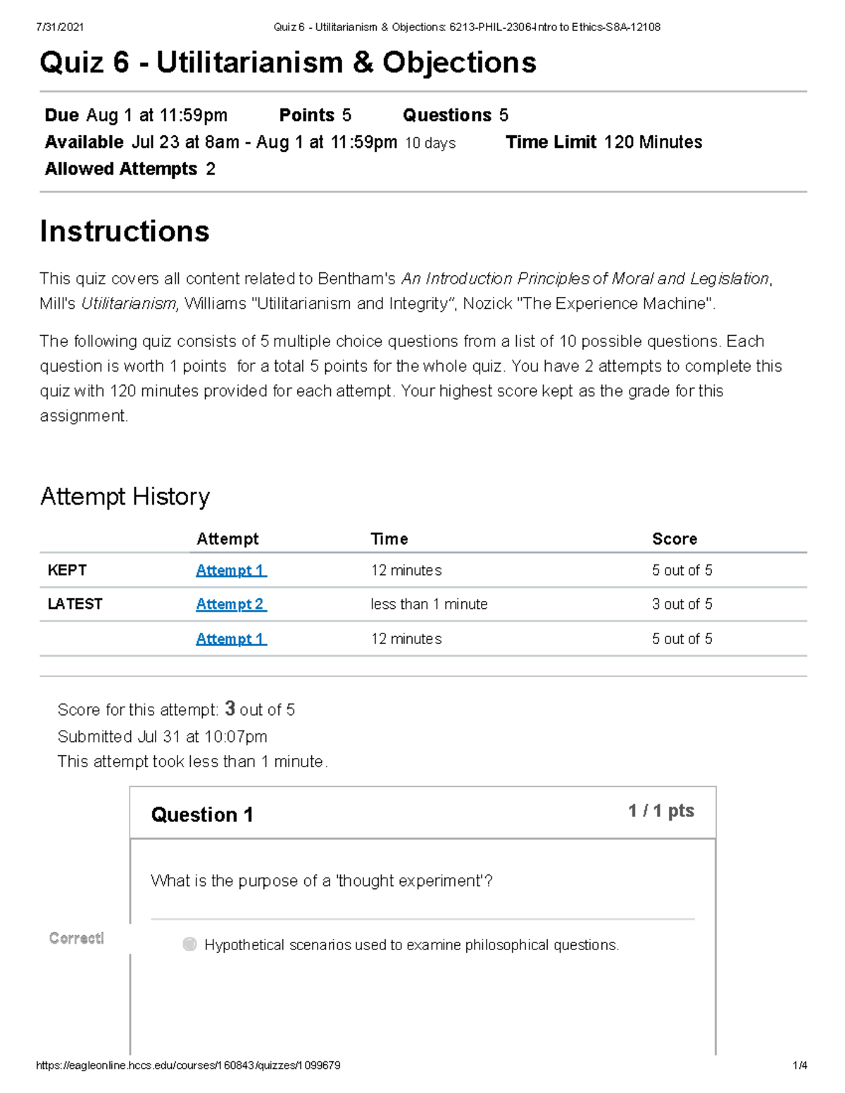1Quiz 6 Utilitarianism & Objections - Quiz 6 - Utilitarianism & Objections Due Aug 1 at 11:59pm ...