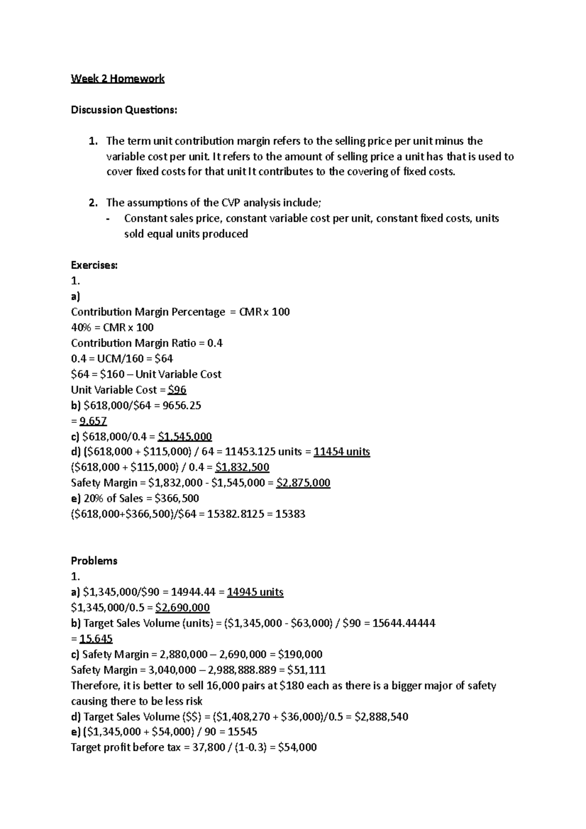 Week 2 Weekly Assignment - Week 2 Homework Discussion Questions: 1. The ...