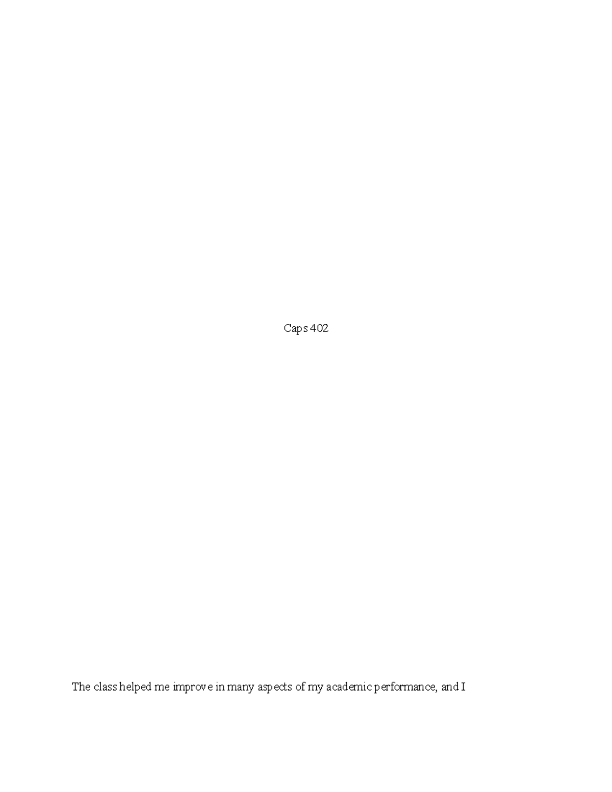 Project - capstone - Caps 402 The class helped me improve in many aspects of my academic - Studocu