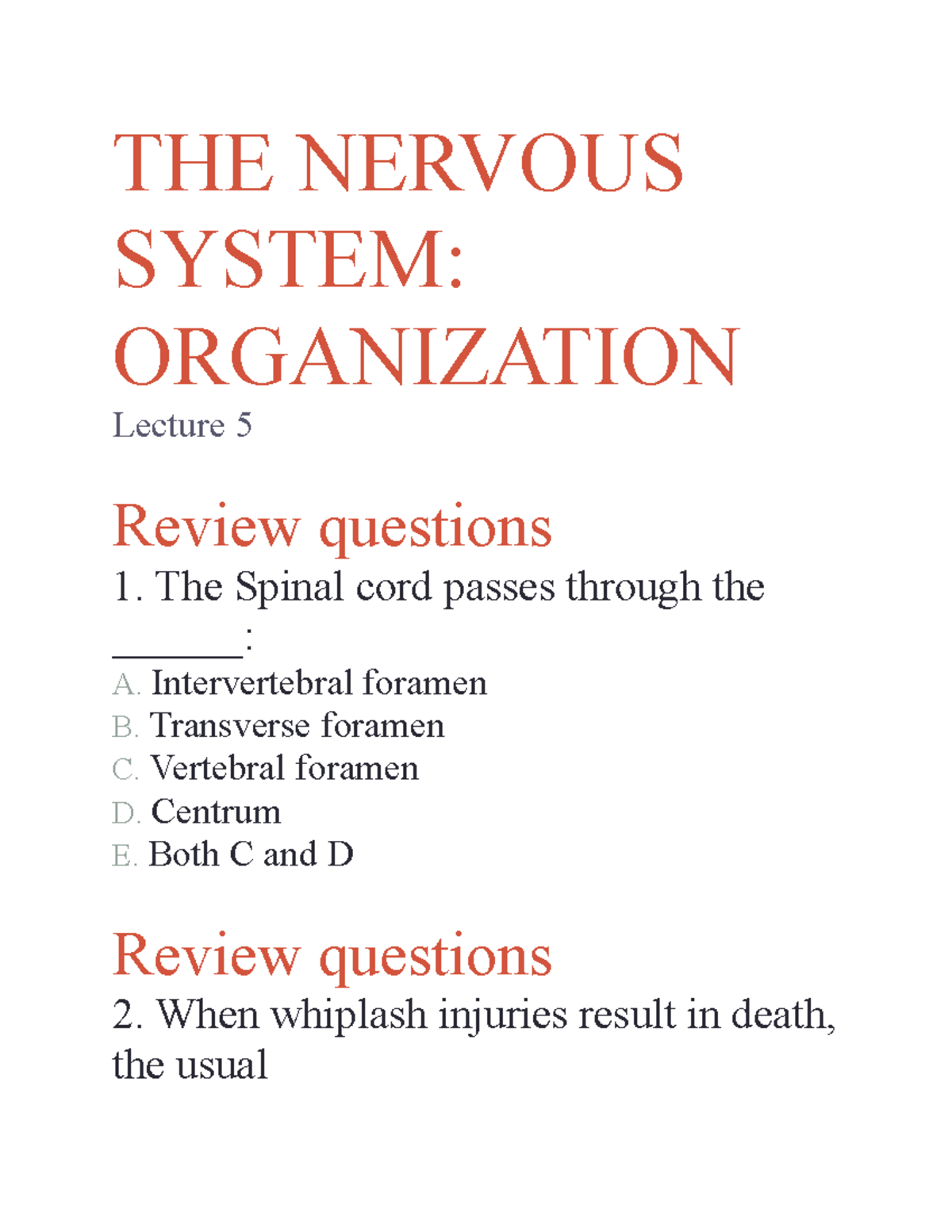 THE Nervous System - THE NERVOUS SYSTEM: ORGANIZATION Lecture 5 Review ...
