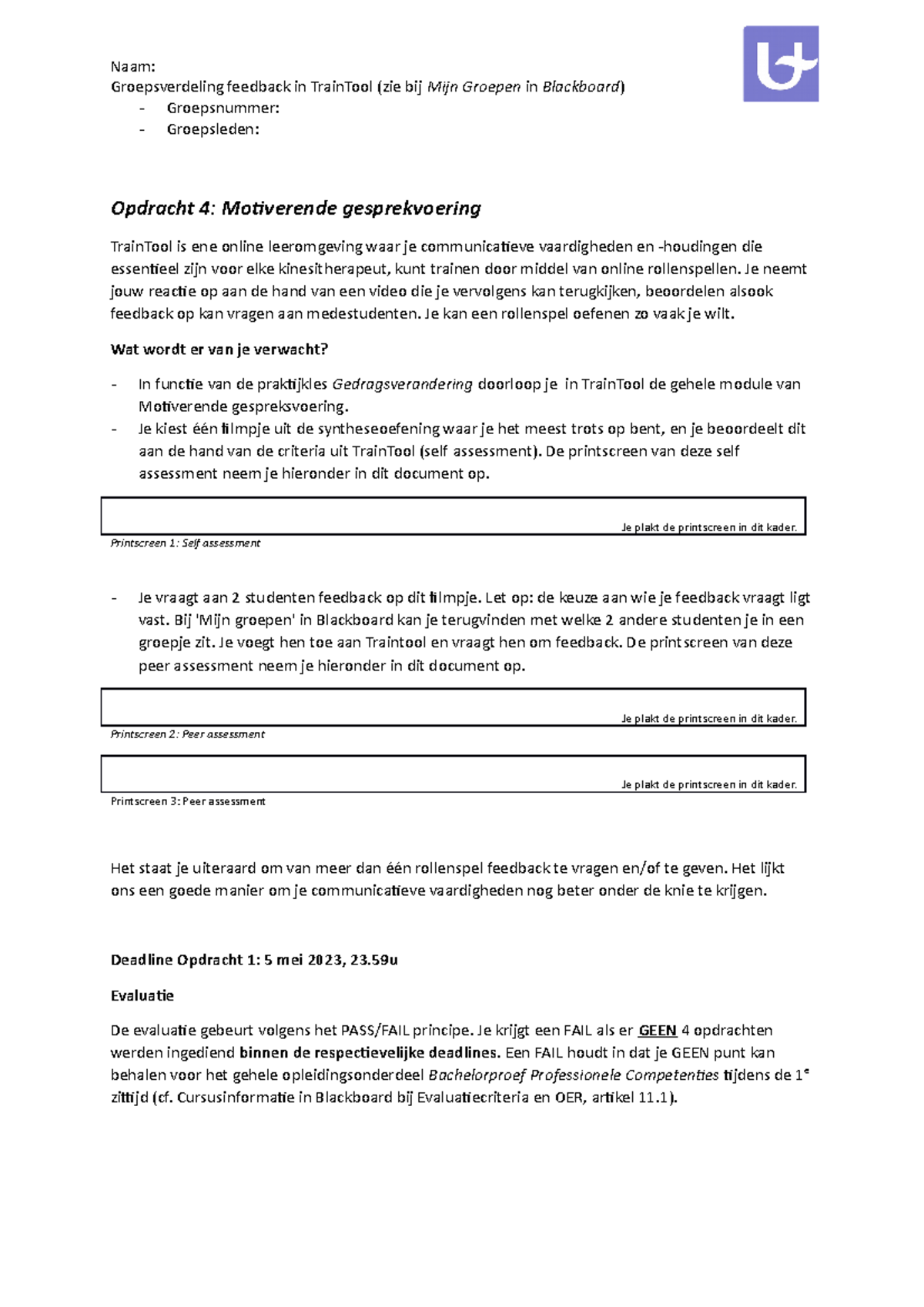 Opdracht 4 Gedragsverandering - Naam: Groepsverdeling feedback in ...