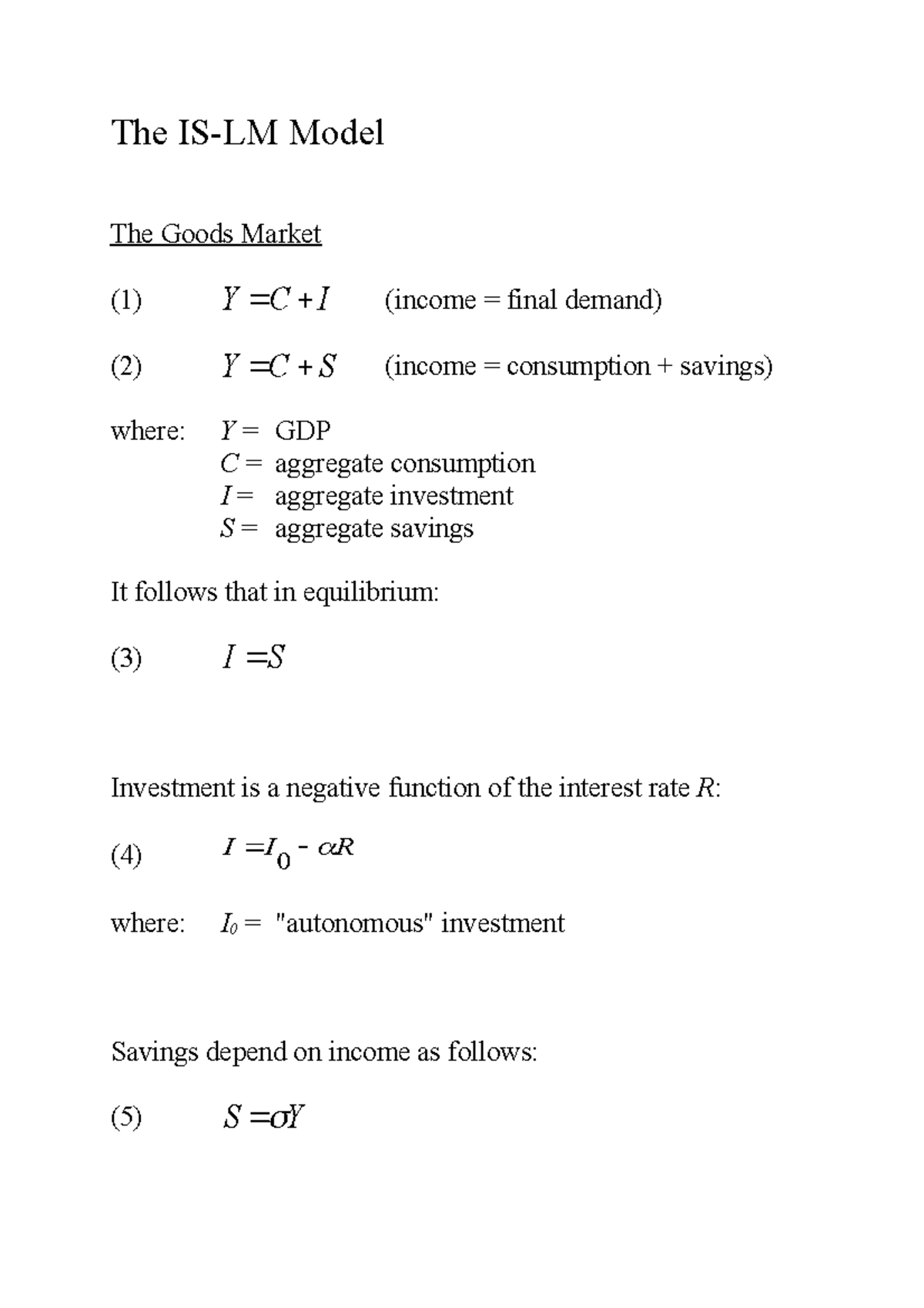 ISLM Model - The Model The Goods Market (1) Y I (income final demand ...
