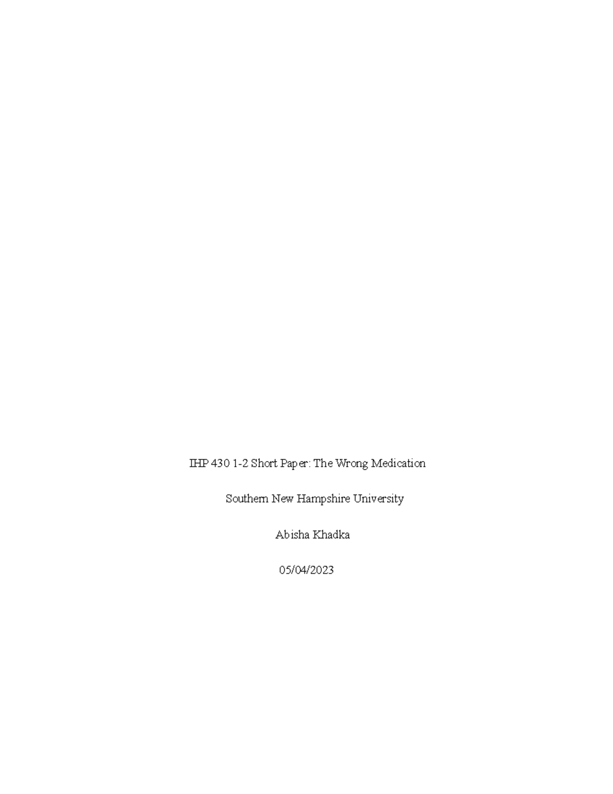 430 - coursework - IHP 430 1-2 Short Paper: The Wrong Medication ...