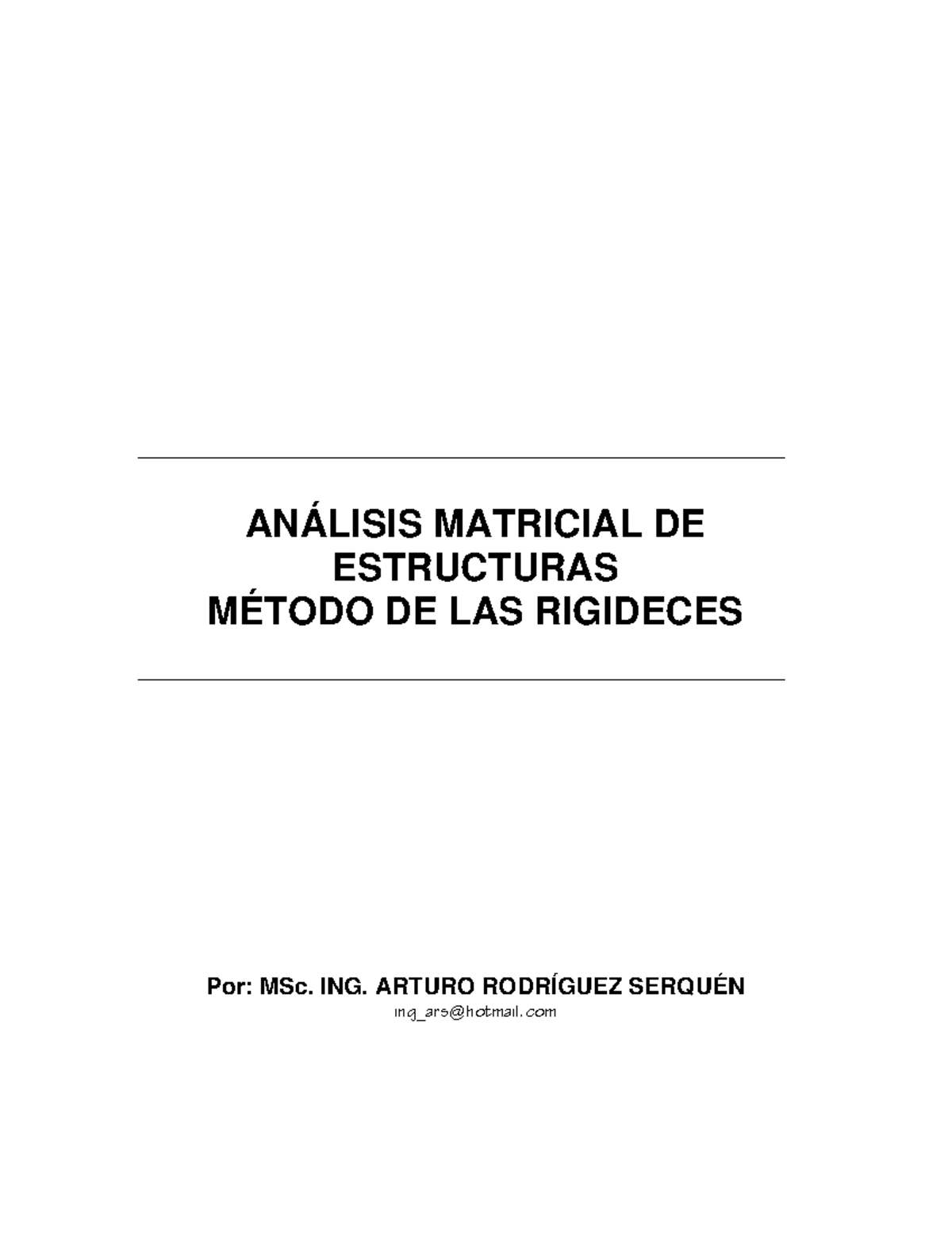 El Método de las Rigideces - 2021 - ANÁLISIS MATRICIAL DE ESTRUCTURAS MÉTODO DE LAS RIGIDECES ...