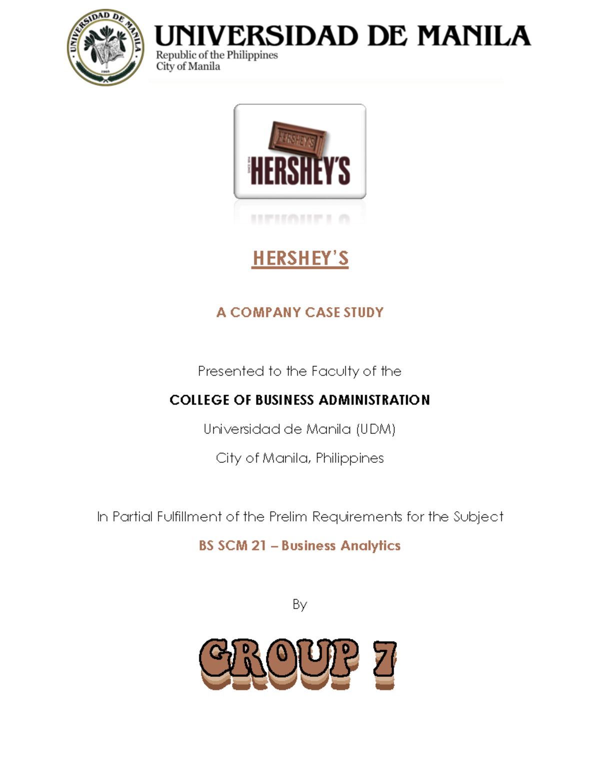 Final. Hershey'S Company. Group 7. CASE Analysis - HERSHEY’S A COMPANY ...