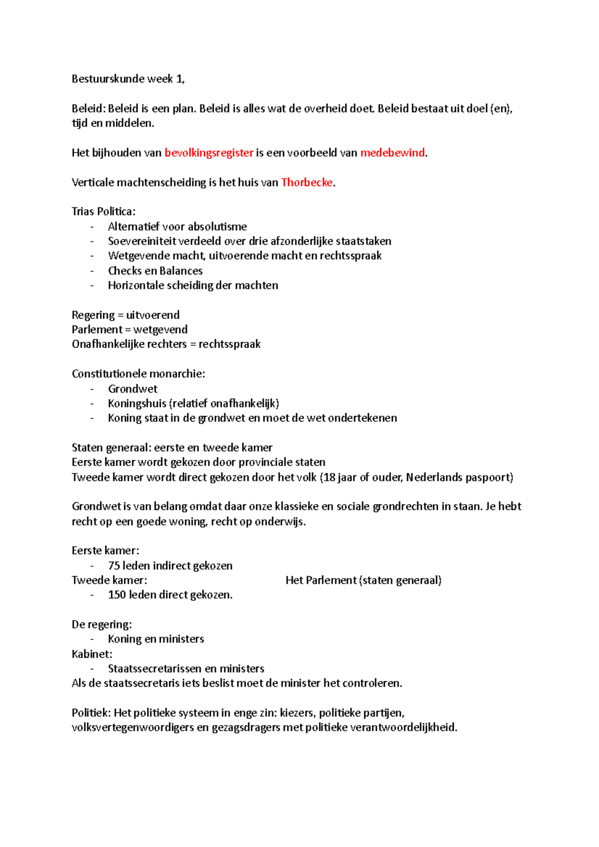 Bestuurskunde - Beleid is alles wat de overheid doet. Beleid bestaat ...