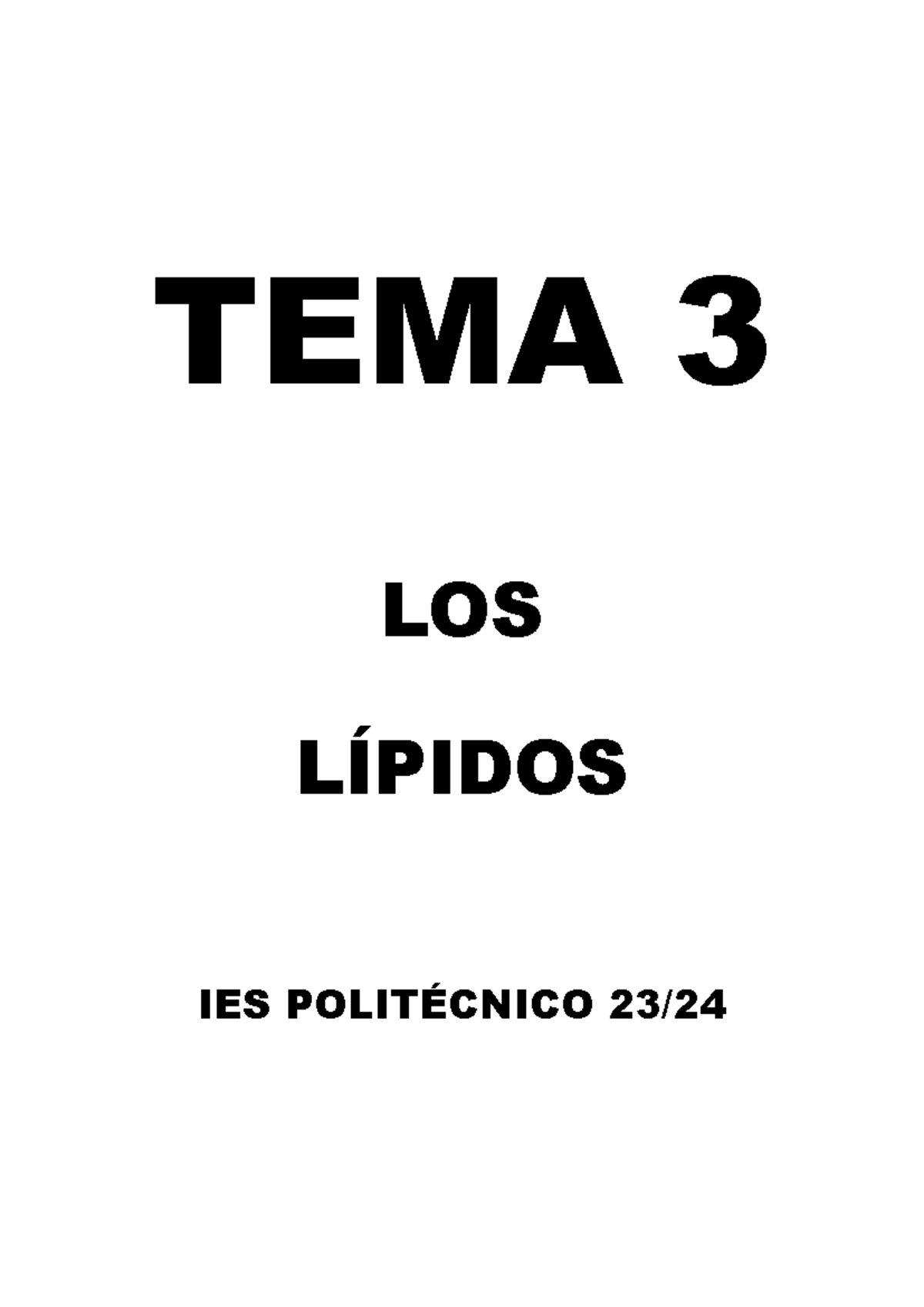 Tema 3- Los lípidos - TEMA 3 LOS LÍPIDOS IES POLITÉCNICO 23/ Indice Características generales y ...