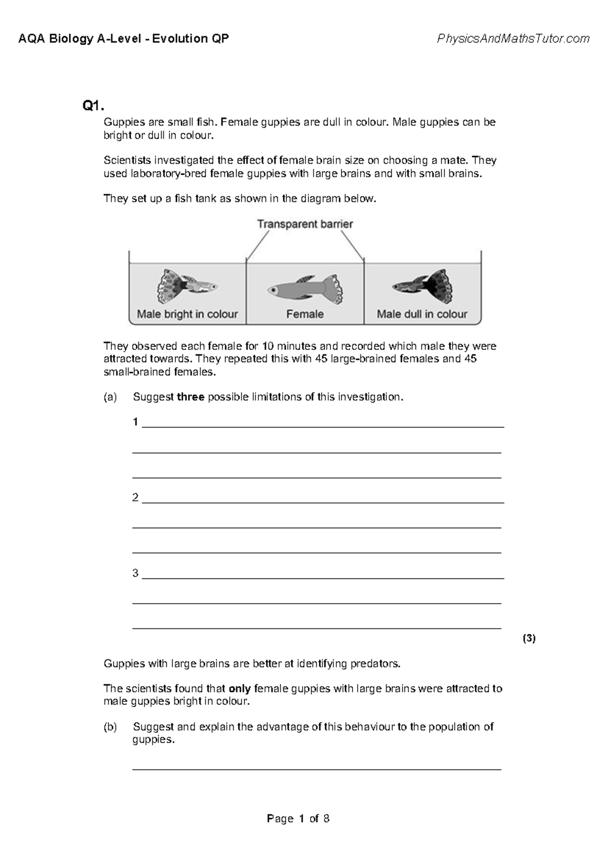 7.3 Evolution QP - Q1. Guppies are small fish. Female guppies are dull ...