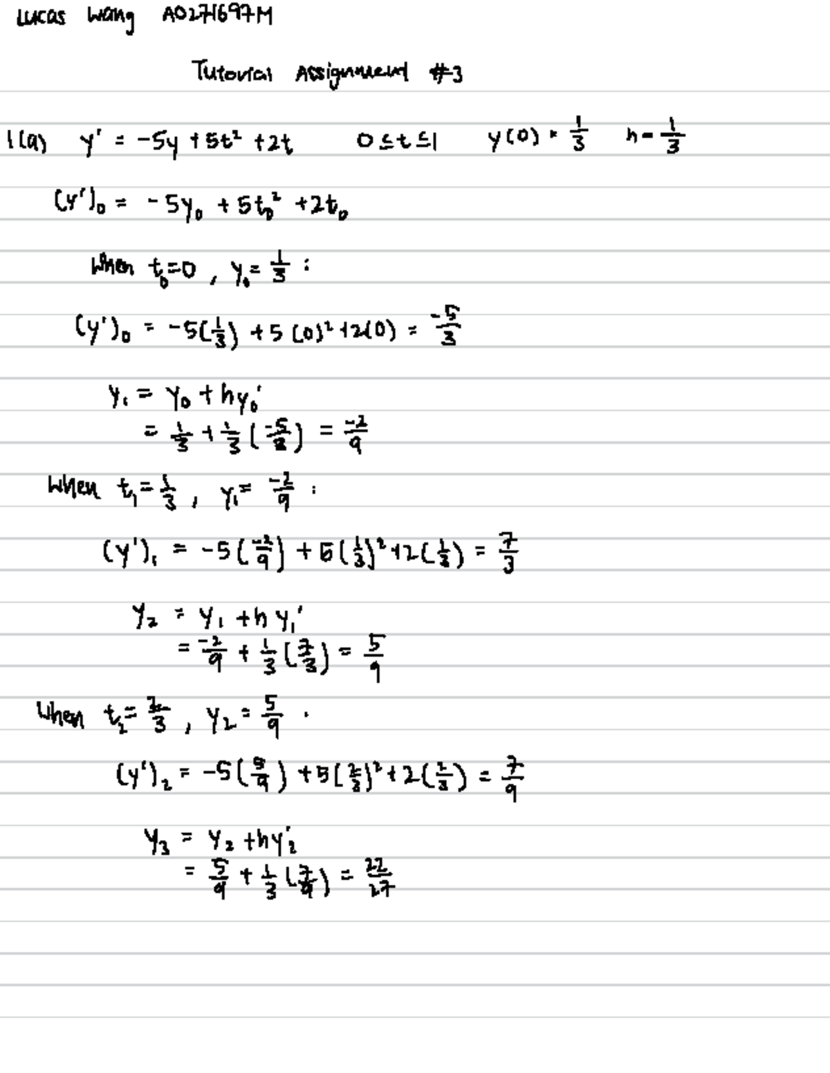 CE2407 B Tutorial Assignment #3 - Lucas Wang A02697M Tutorial Assignment (9) y ' = 5y + 5th + 2 ...
