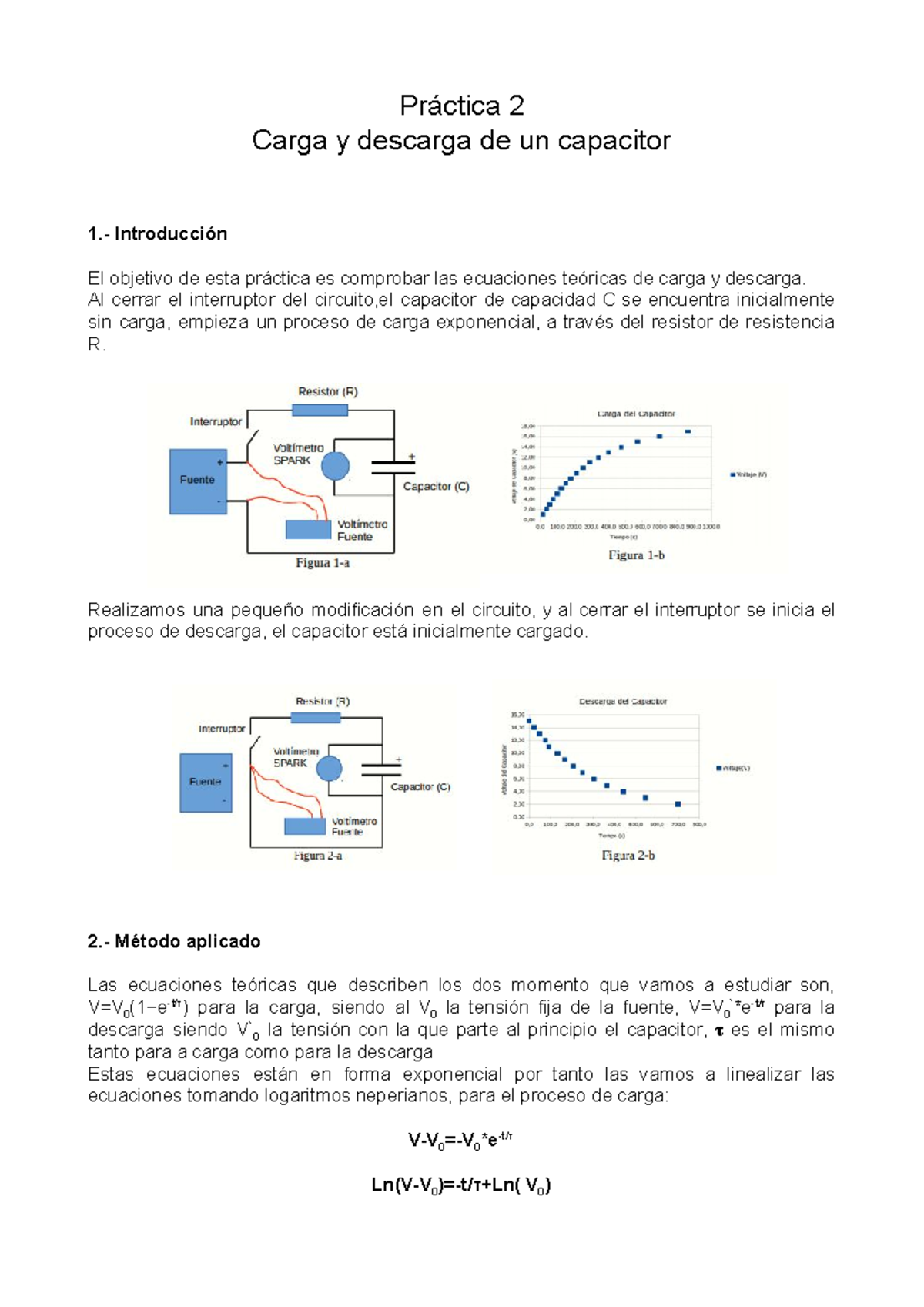 Practica carga y descarga - Práctica 2 Carga y descarga de un capacitor 1.- Introducción El ...