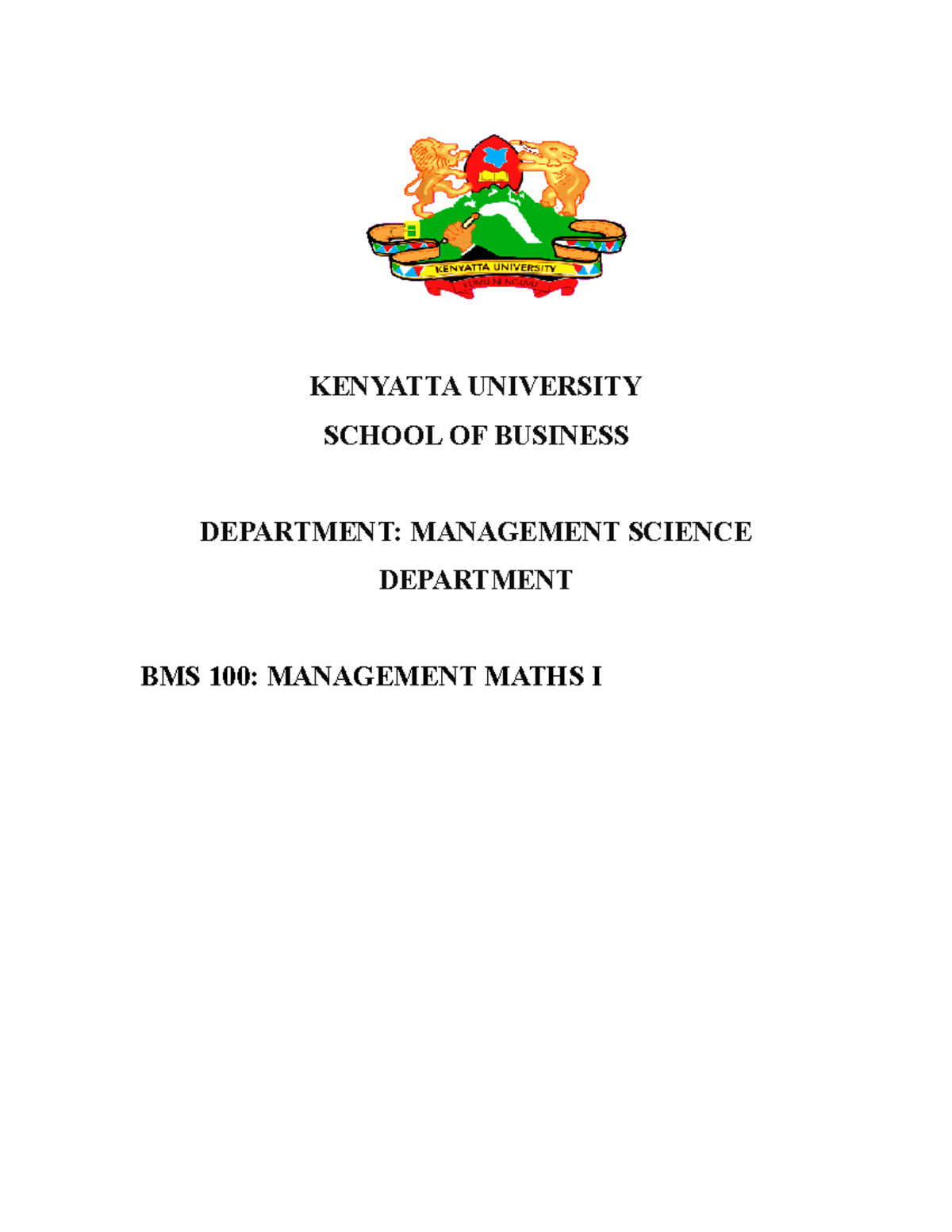 BMS 100 Class notes - KENYATTA UNIVERSITY SCHOOL OF BUSINESS DEPARTMENT ...