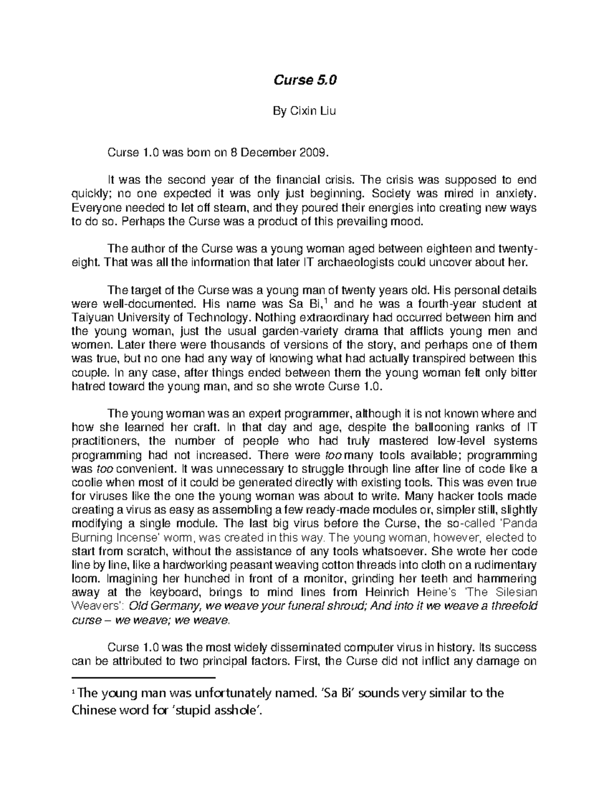 Curse 5.0 by Cixin Lui , It's has different curse each time they meet ...