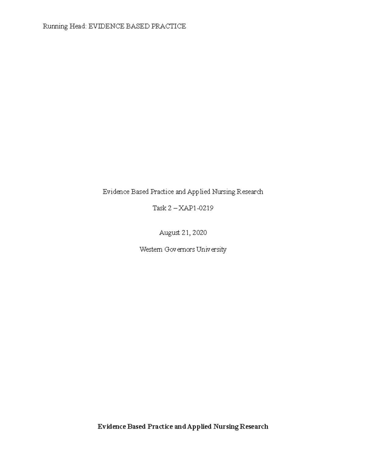 Task 2 - EBP - Running Head: EVIDENCE BASED PRACTICE Evidence Based ...
