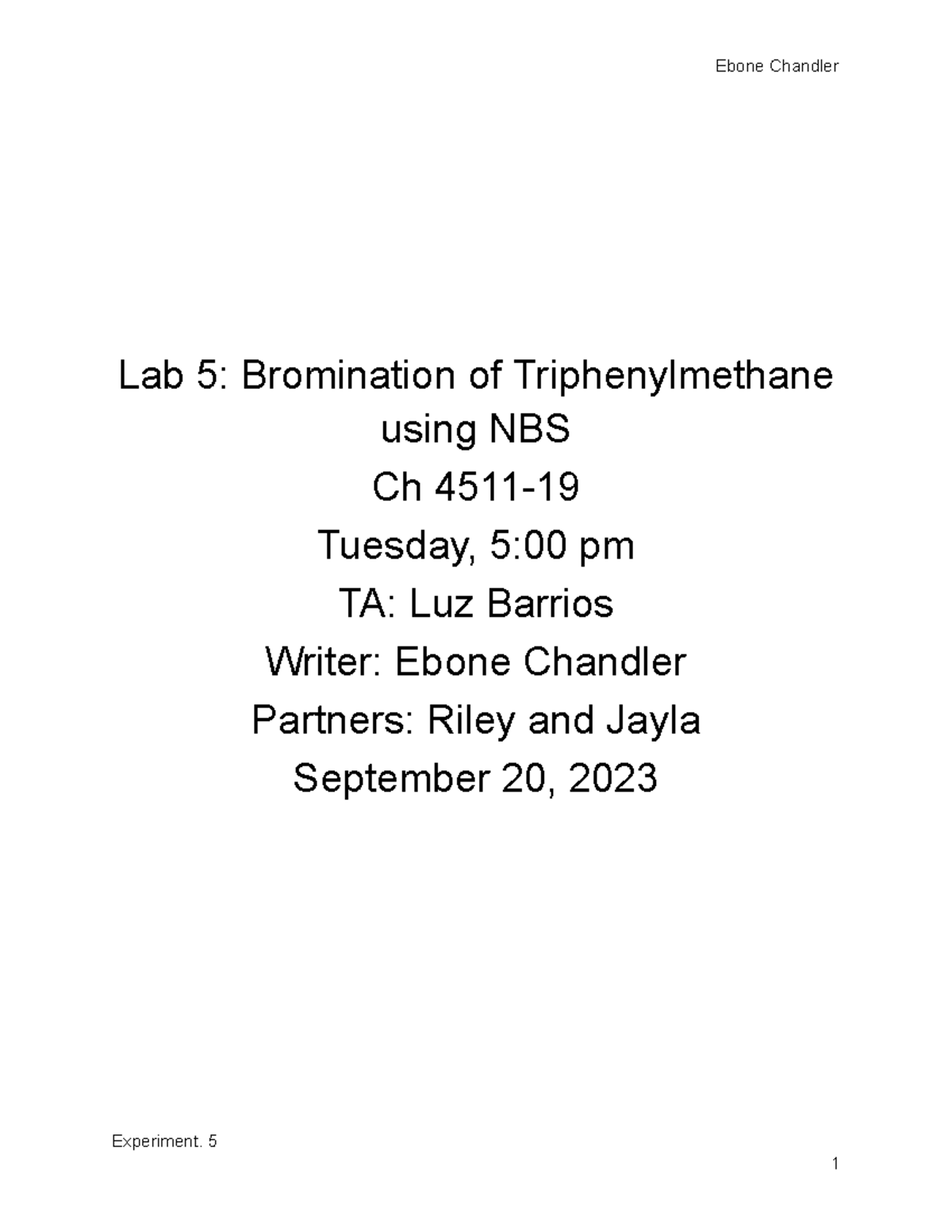 Bromination of Triphenylmethane using NBS - 5 Purpose: The goal of this ...