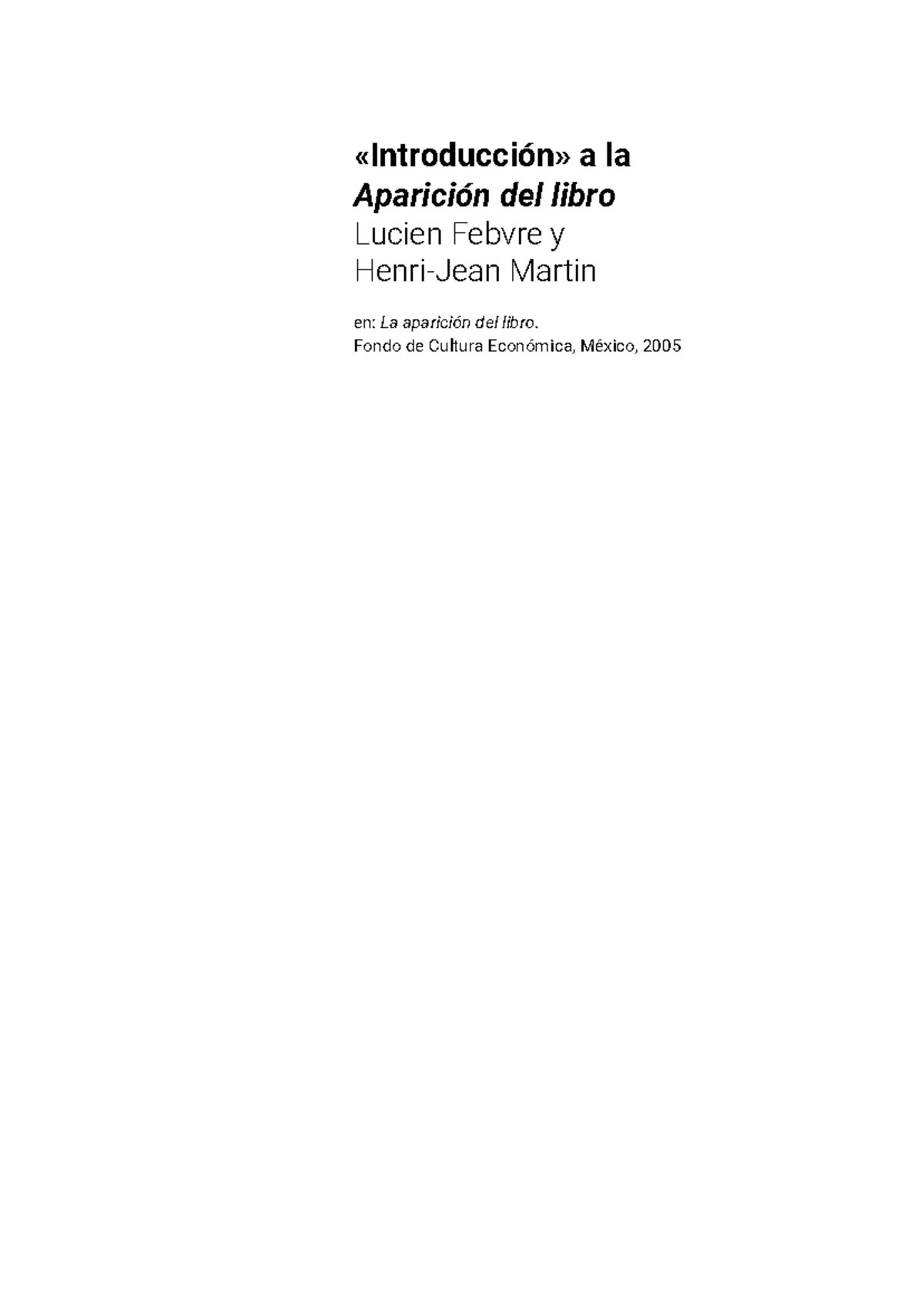 Febvre y Martin. La aparición del libro. Introducción - «Introducción ...