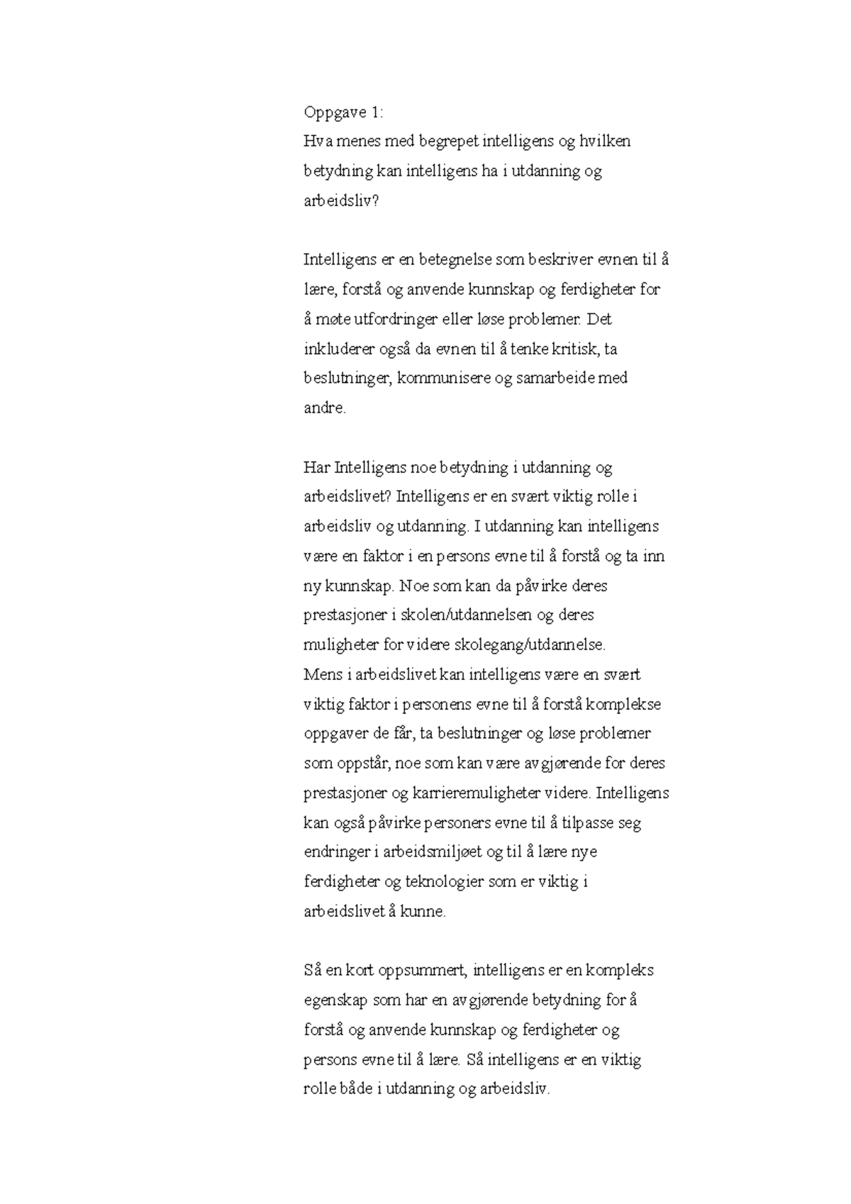 Org arbeidskrav 1 - oppgave - Oppgave 1: Hva menes med begrepet intelligens og hvilken betydning ...