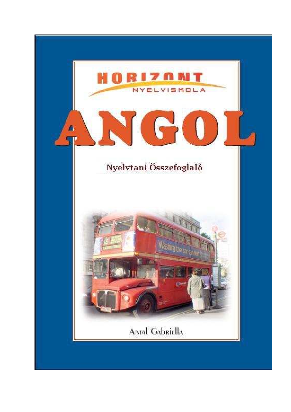 Angolnyelvtan - English - Horizont Oktatási Központ – Kezd 1 Angol ...