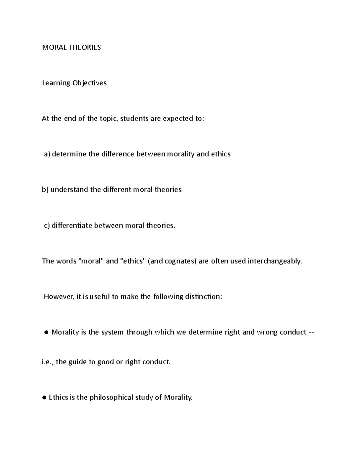Ethics 2- Moral Theories - MORAL THEORIES Learning Objectives At the ...