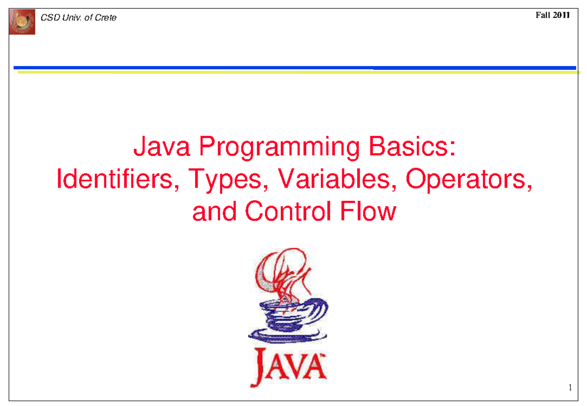 Java Basics Csd Univ Of Crete Fall 2011 Java Programming Basics 7772
