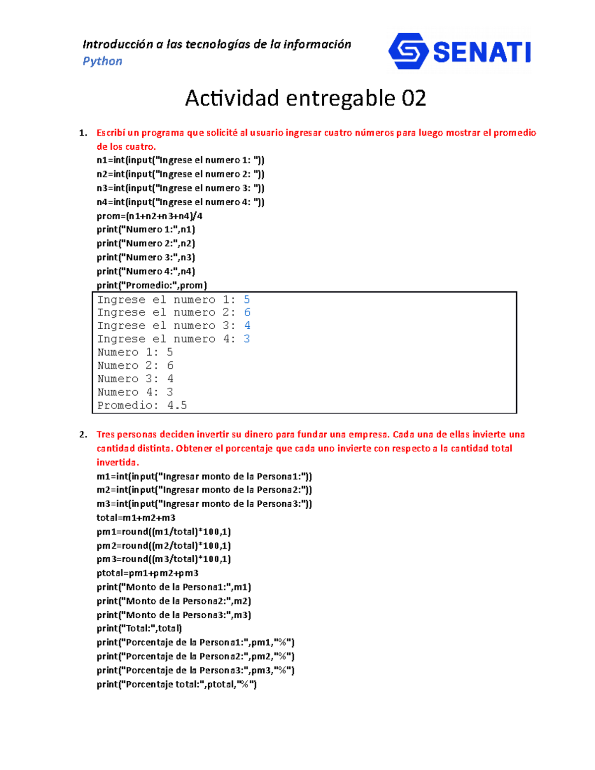 SINU-143 Entregable 02 Python 04junioespero te ayude - Python Actividad entregable 02 1. Escribí ...
