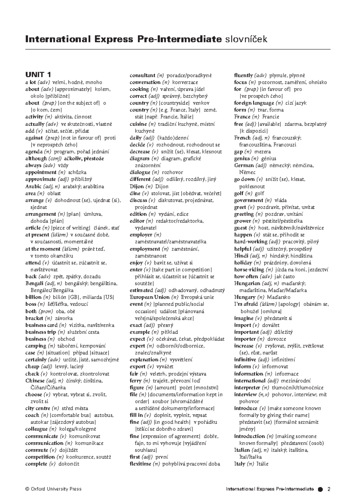 International Express Pre-Intermediate wordlist czech - UNIT 1 a lot (adv) velmi, hodnû, mnoho ...