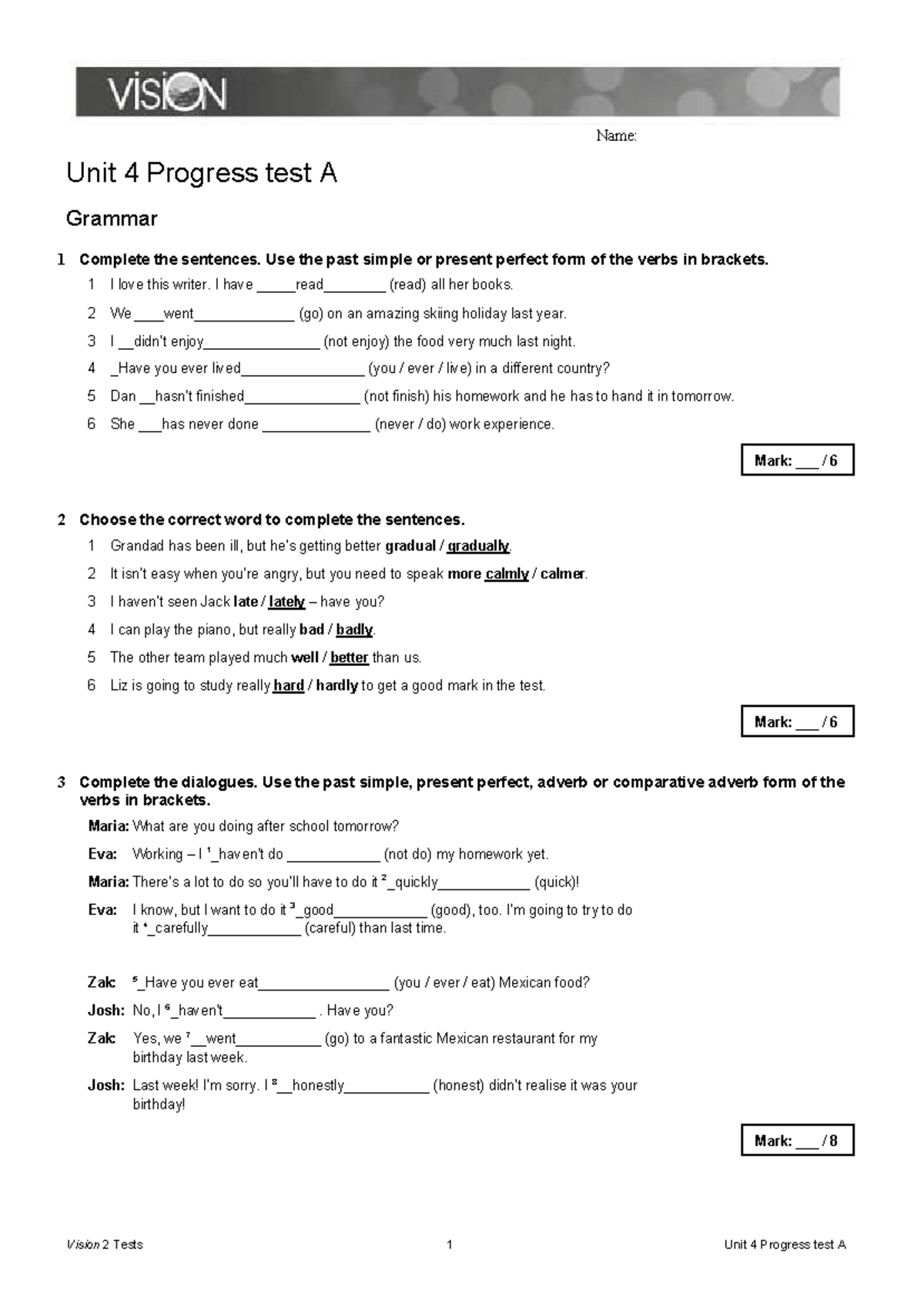 2f4078b8343e2473f01dadd27f972de6 - Name: Unit 4 Progress test A Grammar ...