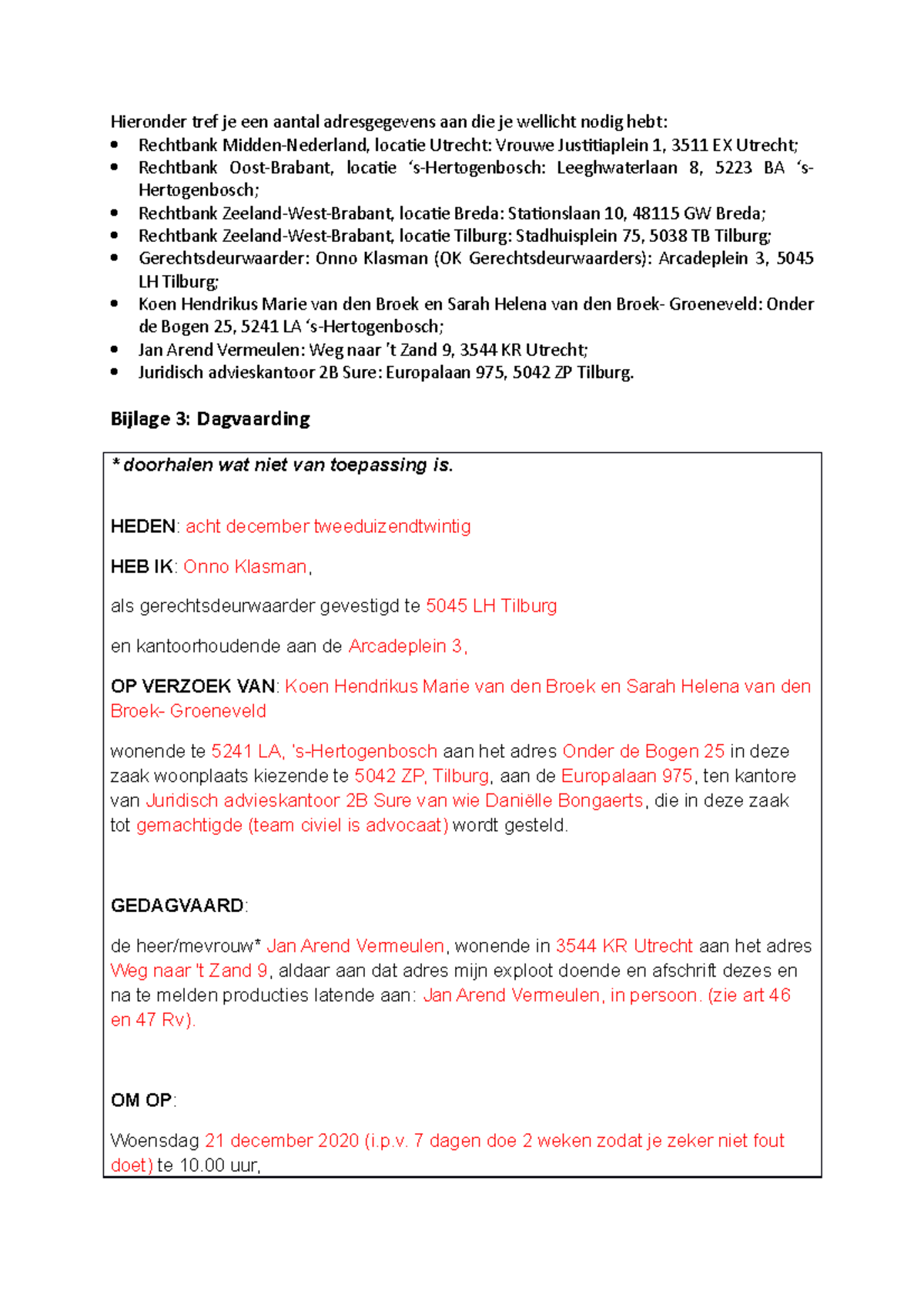 Dagvaarding - Hieronder tref je een aantal adresgegevens aan die je ...