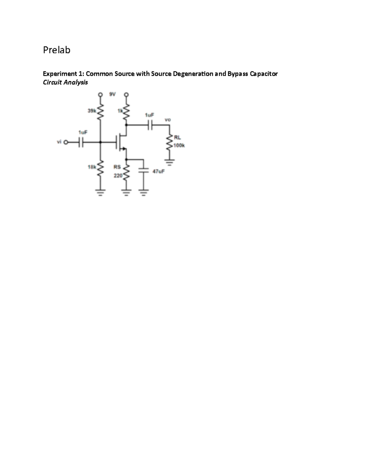 Prelab 9 - Prelab Experiment 1: Common Source with Source Degenera7on and Bypass Capacitor ...
