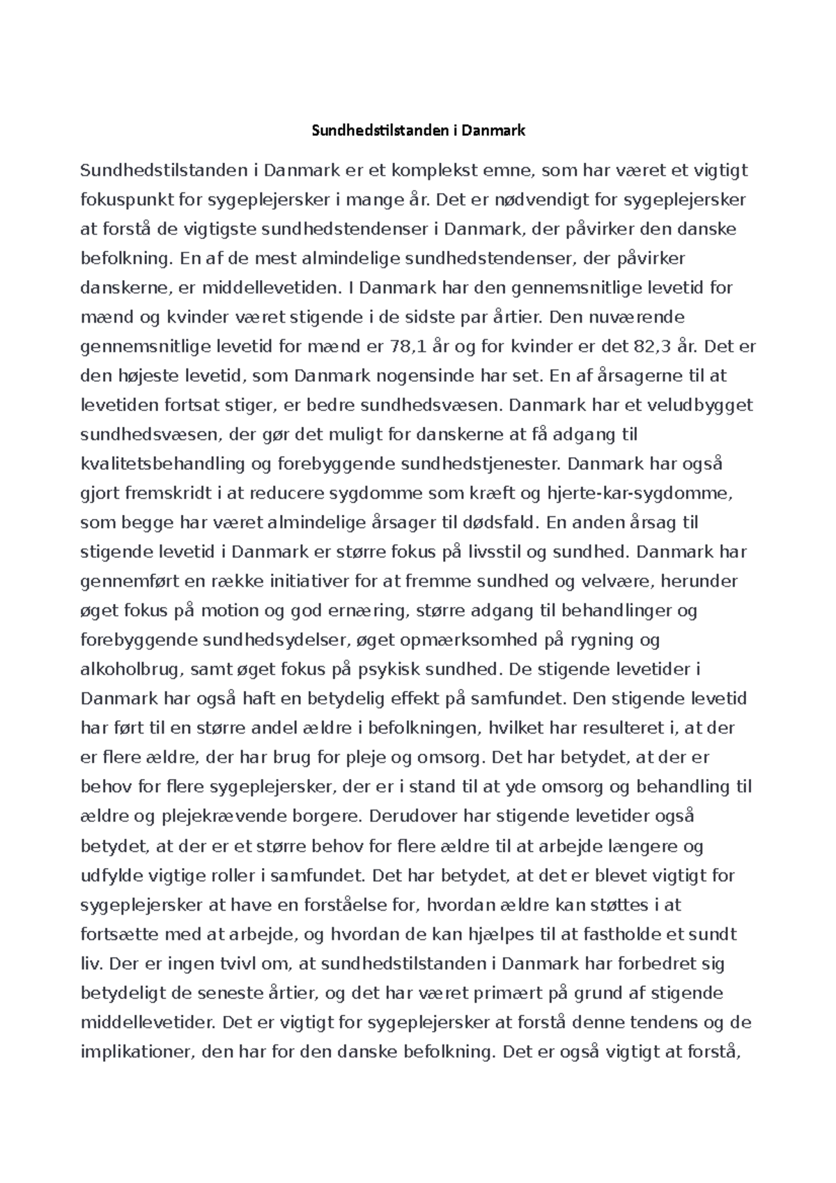 Sundhedstilstanden i Danmark - Sundhedstilstanden i Danmark Sundhedstilstanden i Danmark er et ...
