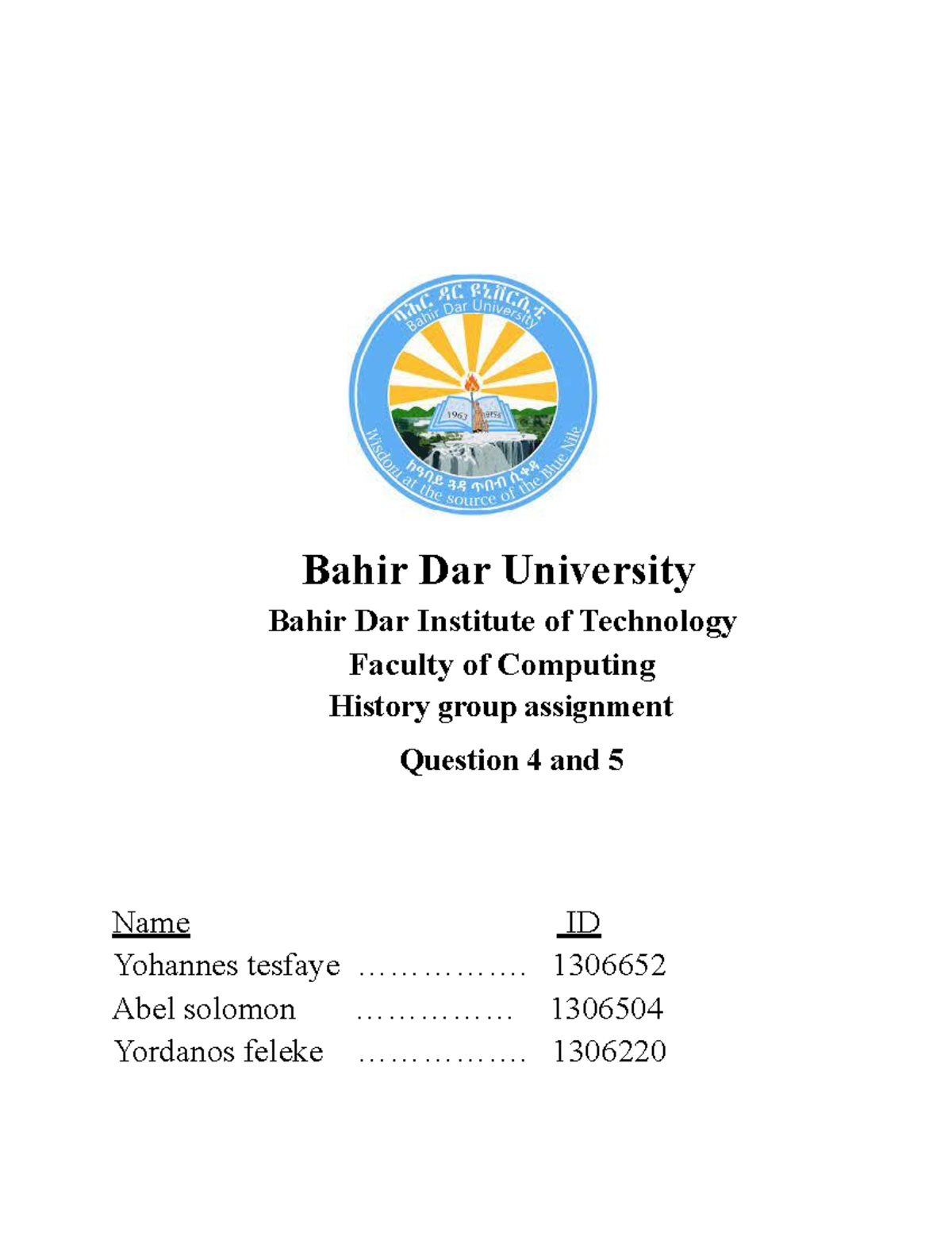 History assignment - Bahir Dar University Bahir Dar Institute of Technology Faculty of Computing ...