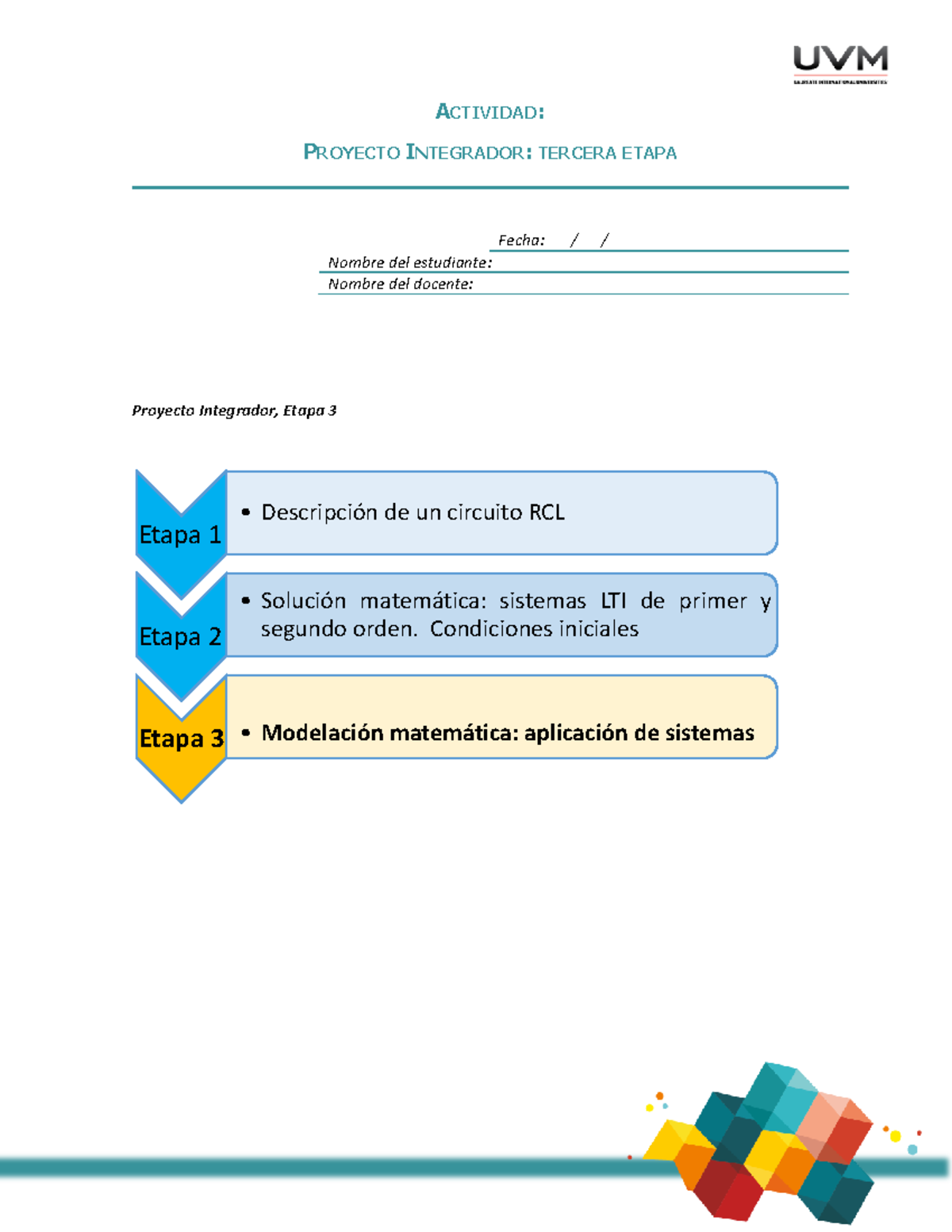 PIE3 - Ggghhhhh - ACTIVIDAD: PROYECTO INTEGRADOR: TERCERA ETAPA Fecha ...