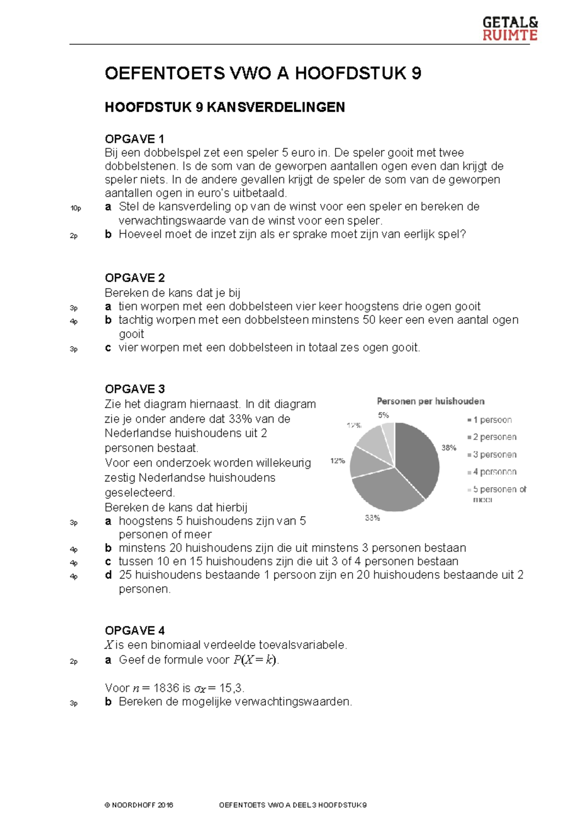 Hoofdstuk 9 Oefentoets - OEFENTOETS VWO A HOOFDSTUK 9 HOOFDSTUK 9 KANSVERDELINGEN OPGAVE 1 Bij ...