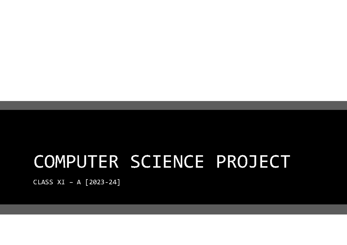 Computer Science Project Computer Science Project Class Xi A 2023 24 Team Members Madhav R 0036