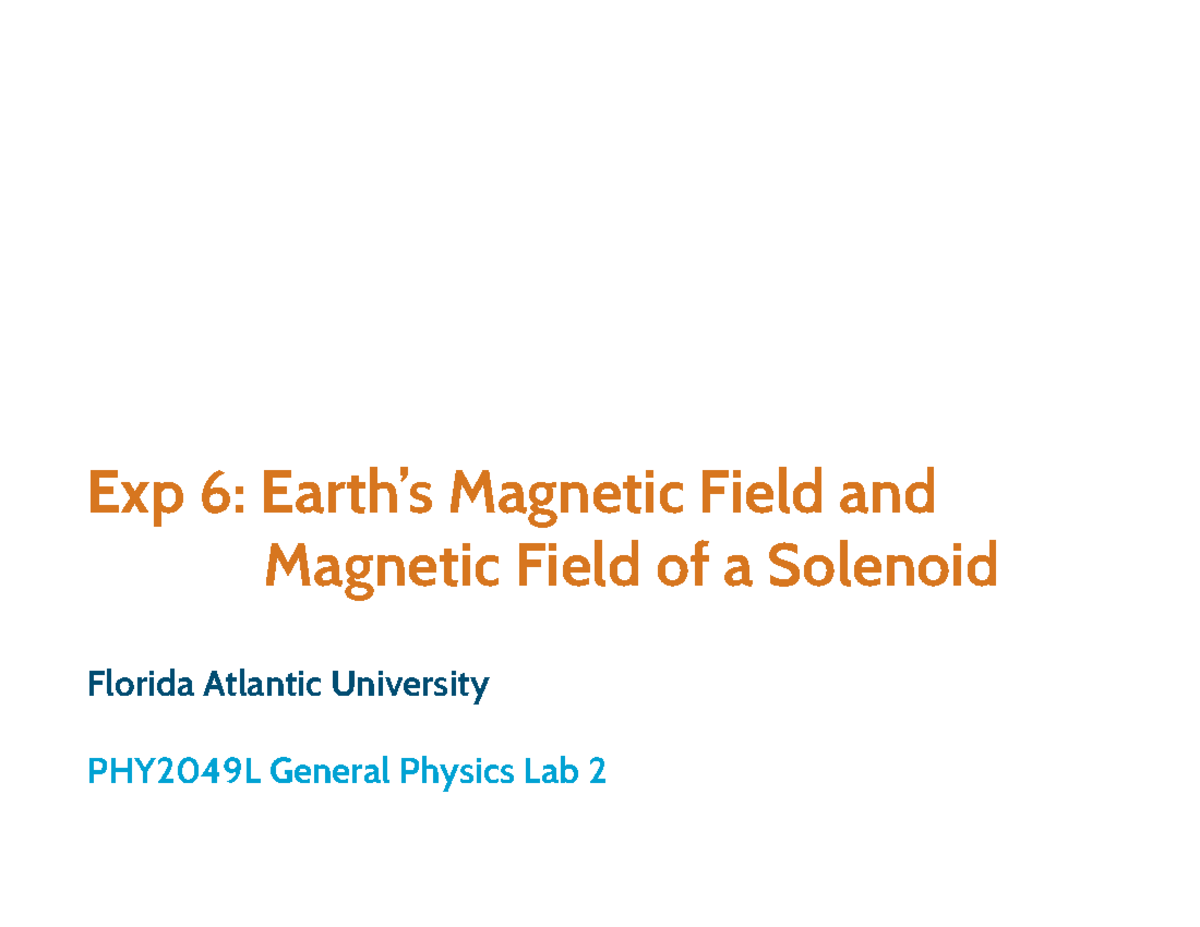 PHY2049L Exp 6 Theory - Exp 6 :Earth’sMagneticFieldand ...