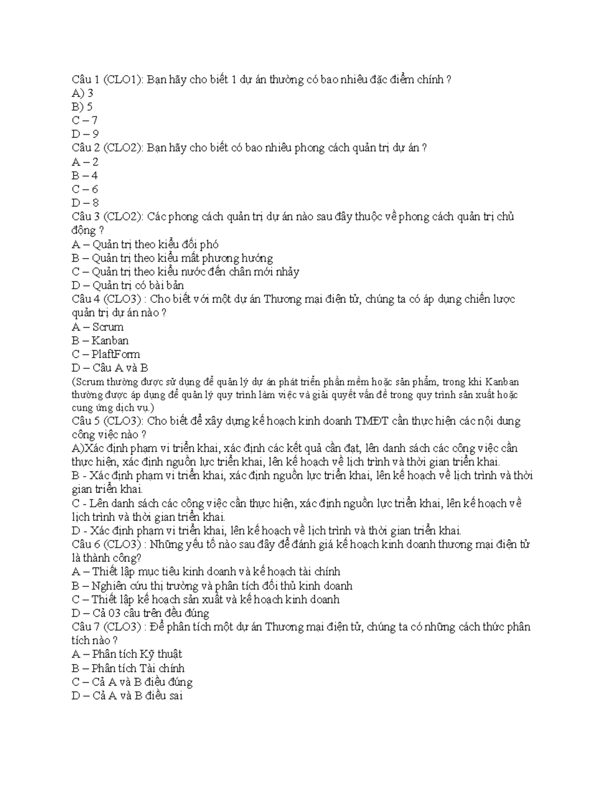 Outline QLDA - Câu 1 (CLO1): Bạn hãy cho biết 1 dự án thường có bao ...