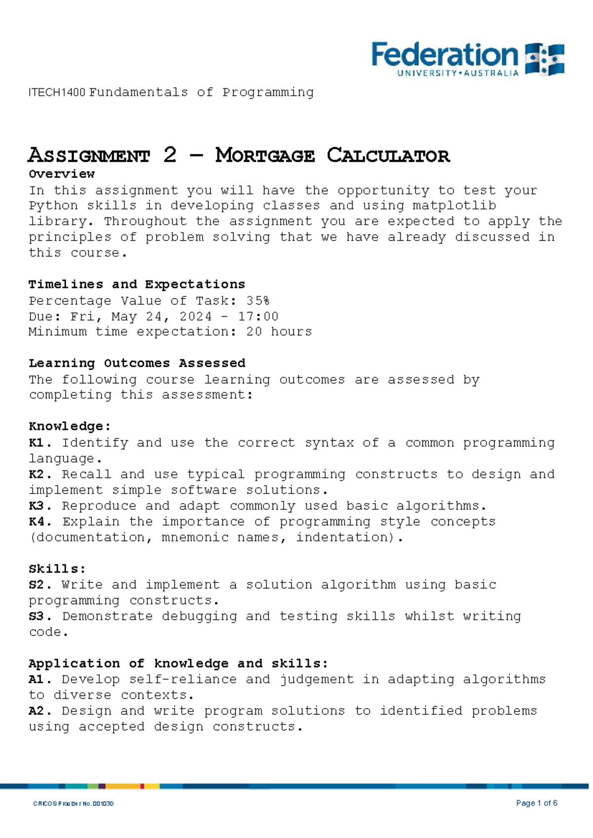 Assignment 2. Mortgage Calculator 2 - ITECH1400 Fundamentals of Programming ASSIGNMENT 2 ...