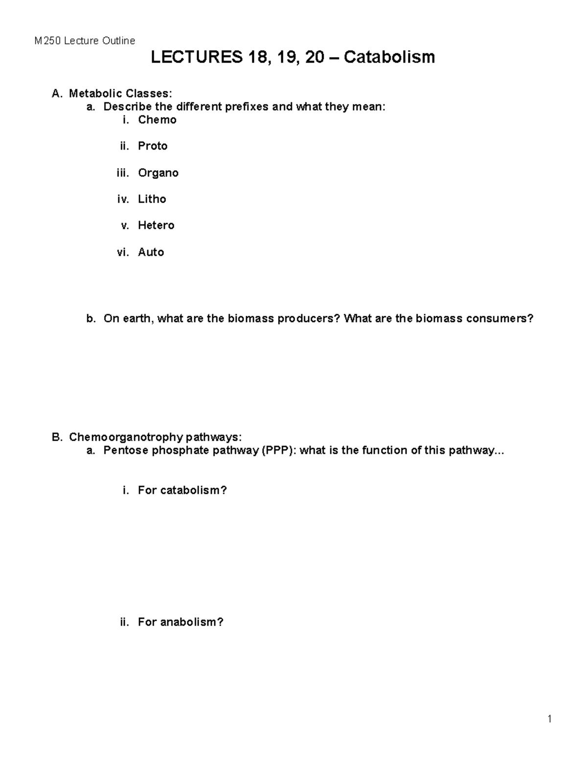 Lectures 18 19 20 Catabolism - M250 Lecture Outline LECTURES 18, 19, 20 ... Lectures 18 19 20 Catabolism - M250 Lecture Outline LECTURES 18, 19, 20 ...