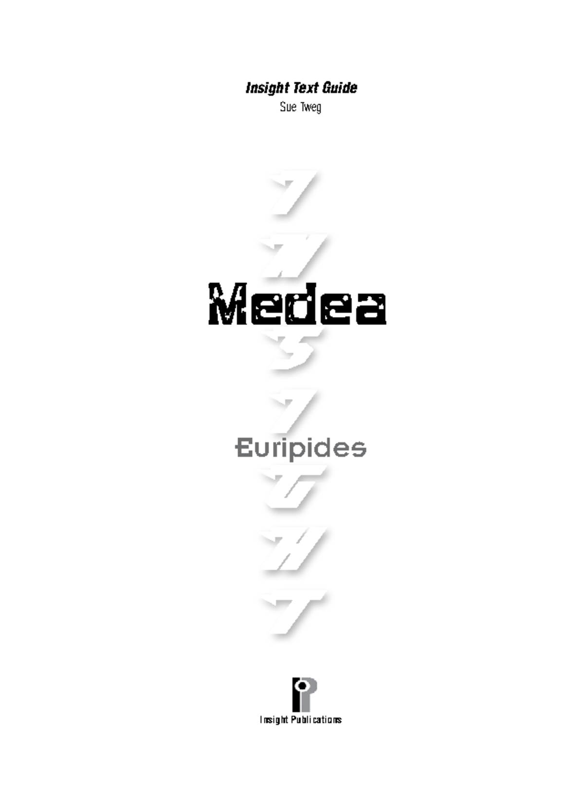TG Medea 10 pages - Insight Text Guide Sue Tweg Insight Publications ...