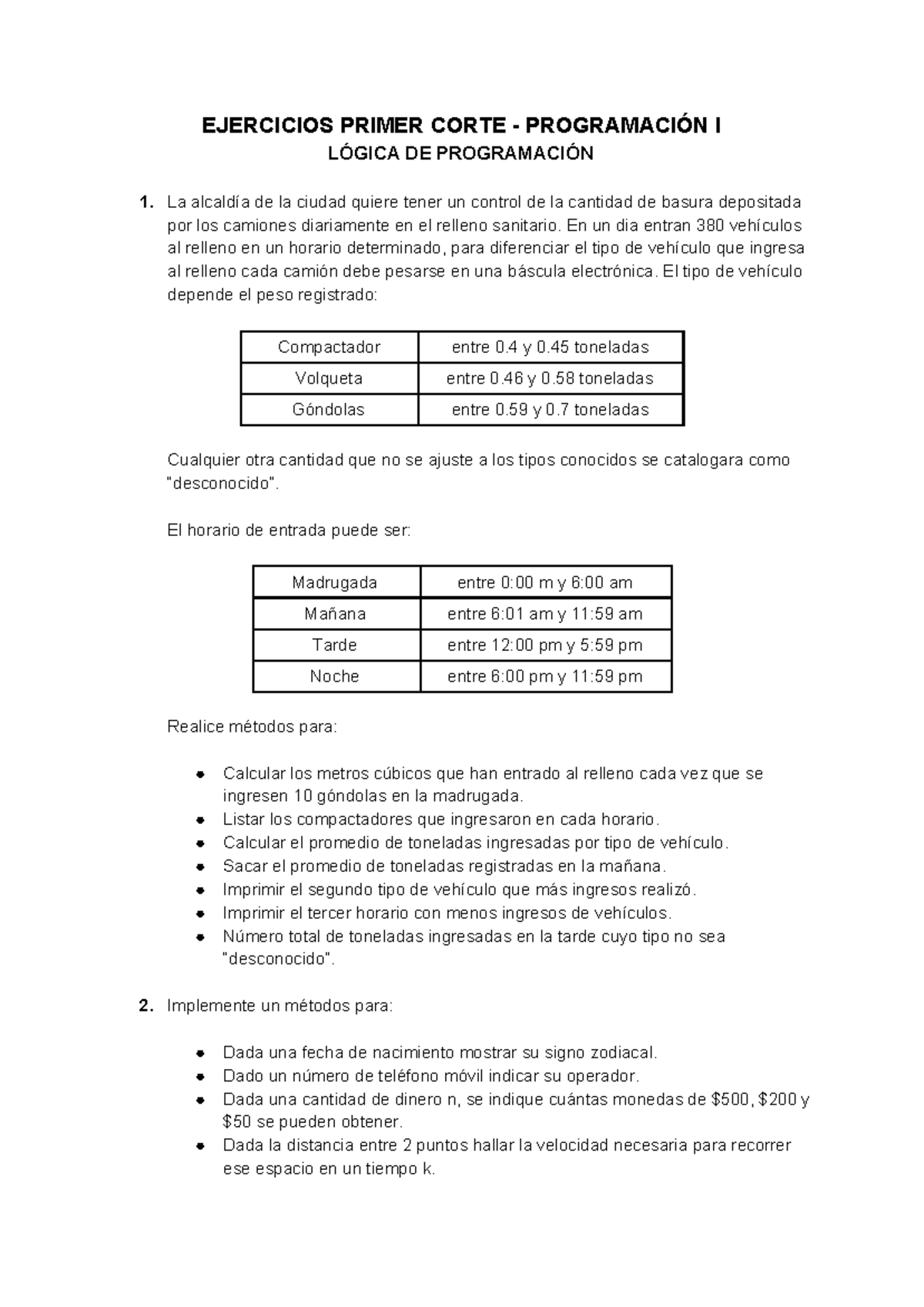Ejercicios primer corte - Prog I - EJERCICIOS PRIMER CORTE I DE 1. La ...