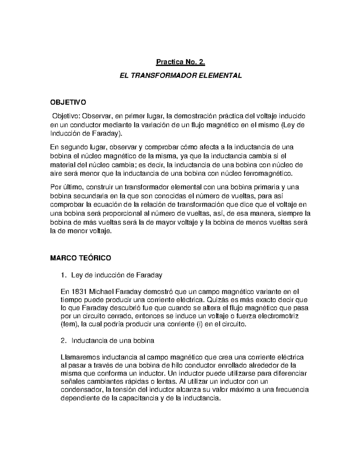 Practica 2 - Practica No. 2. EL TRANSFORMADOR ELEMENTAL OBJETIVO Objetivo: Observar, en primer ...