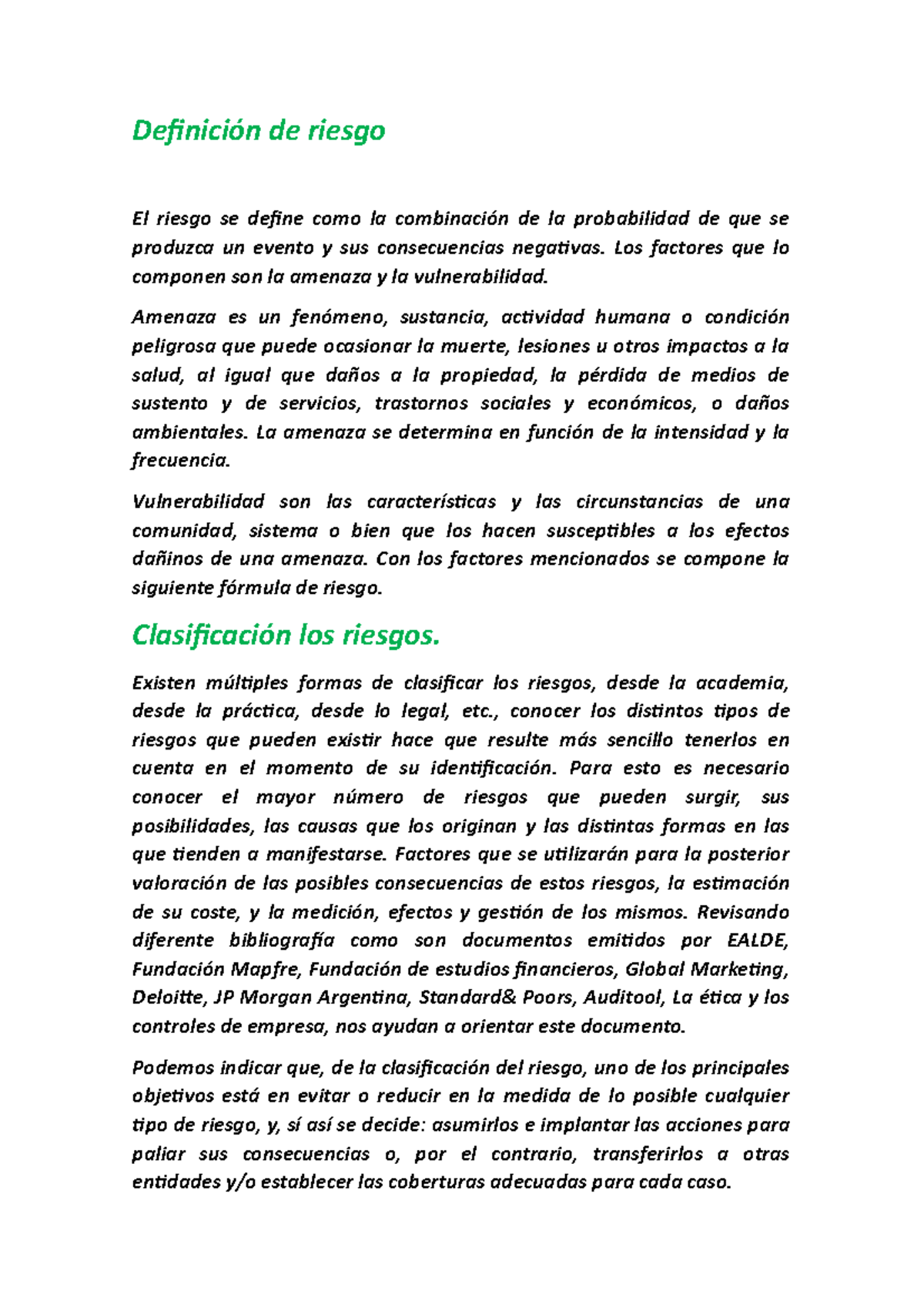 Definición de riesgo - Definición de riesgo El riesgo se define como la ...