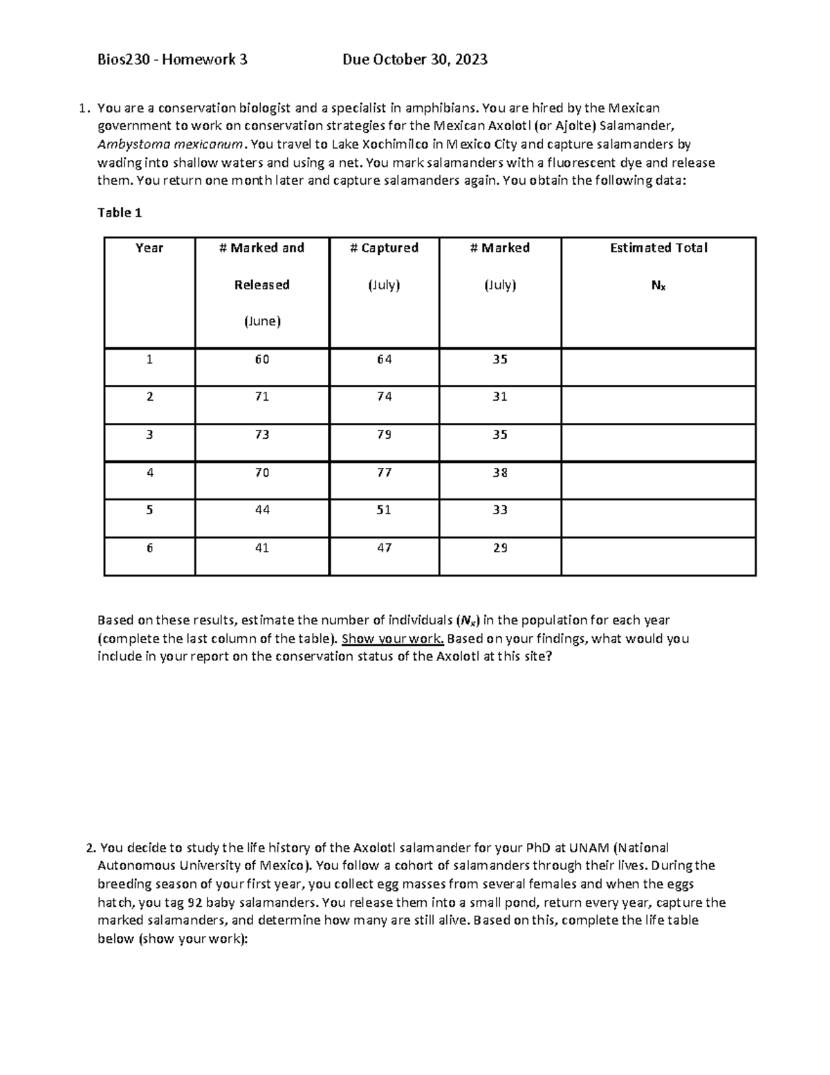 Homework 3 Fall2023 - Bios230 - Homework 3 Due October 30, 202 3 You are a conservation ...