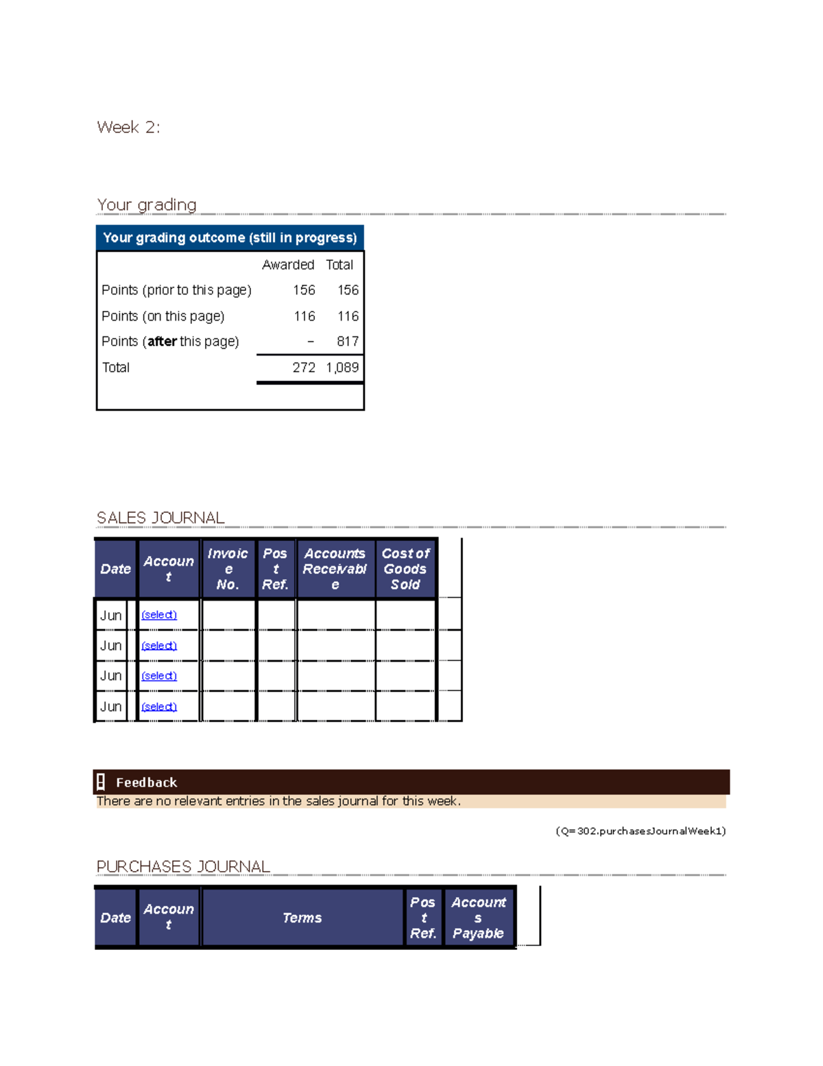 Perdisco Week 1 - Week 2: Your grading Your grading outcome (still in ...