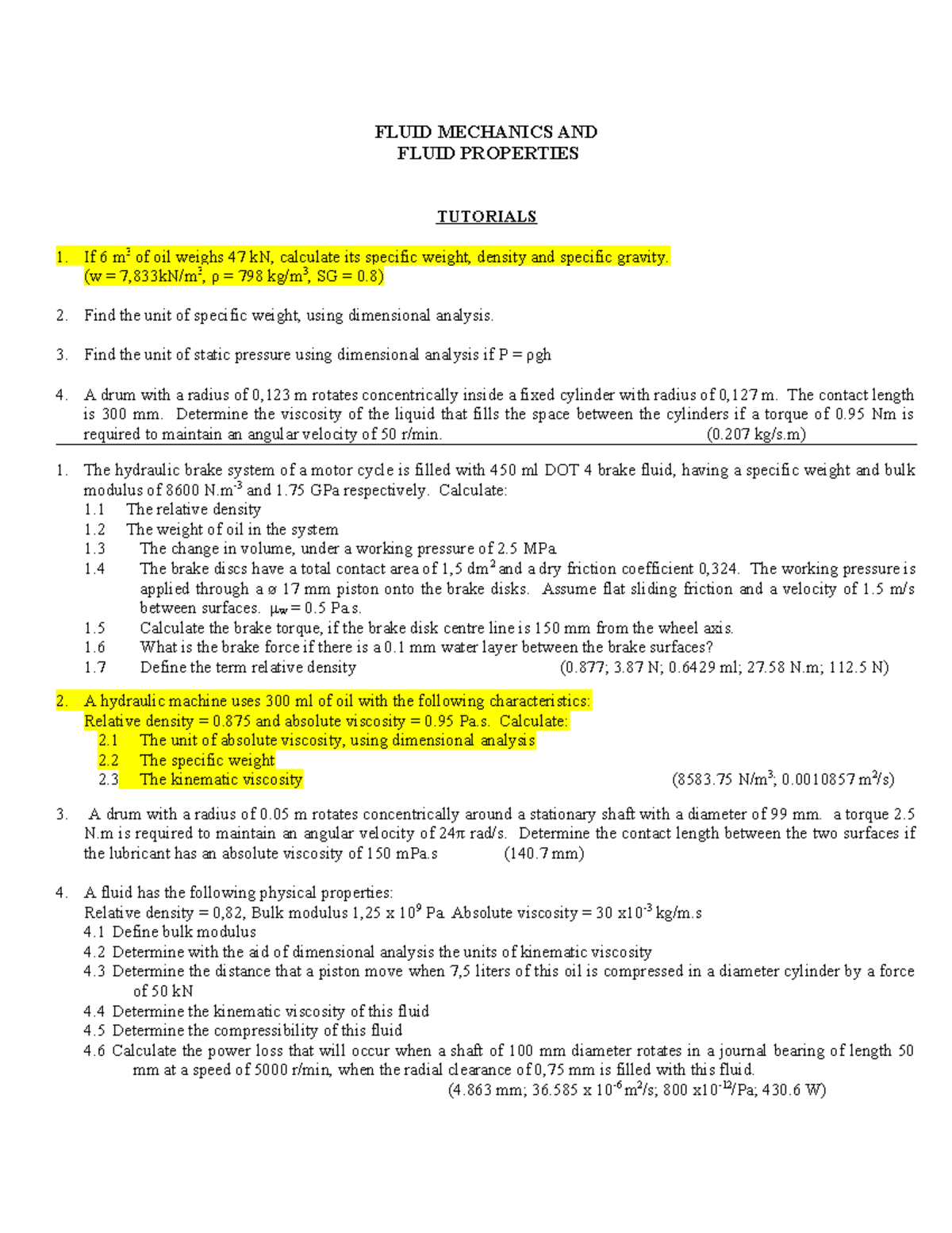 Tuts Properties - tutorials - FLUID MECHANICS AND FLUID PROPERTIES TUTORIALS If 6 m 3 of oil ...