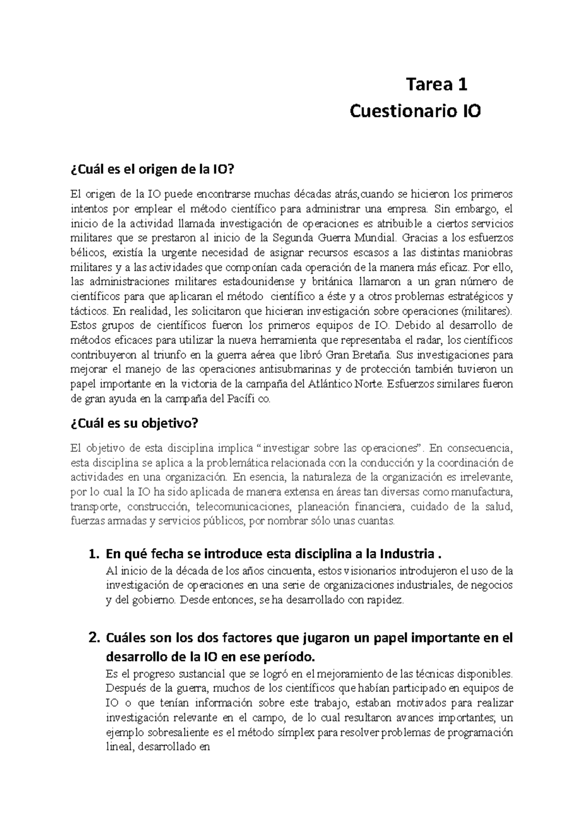 Tarea 1 Cuestionario IO. Sara Castillo - Tarea 1 Cuestionario IO ¿Cuál es el origen de la IO? El ...