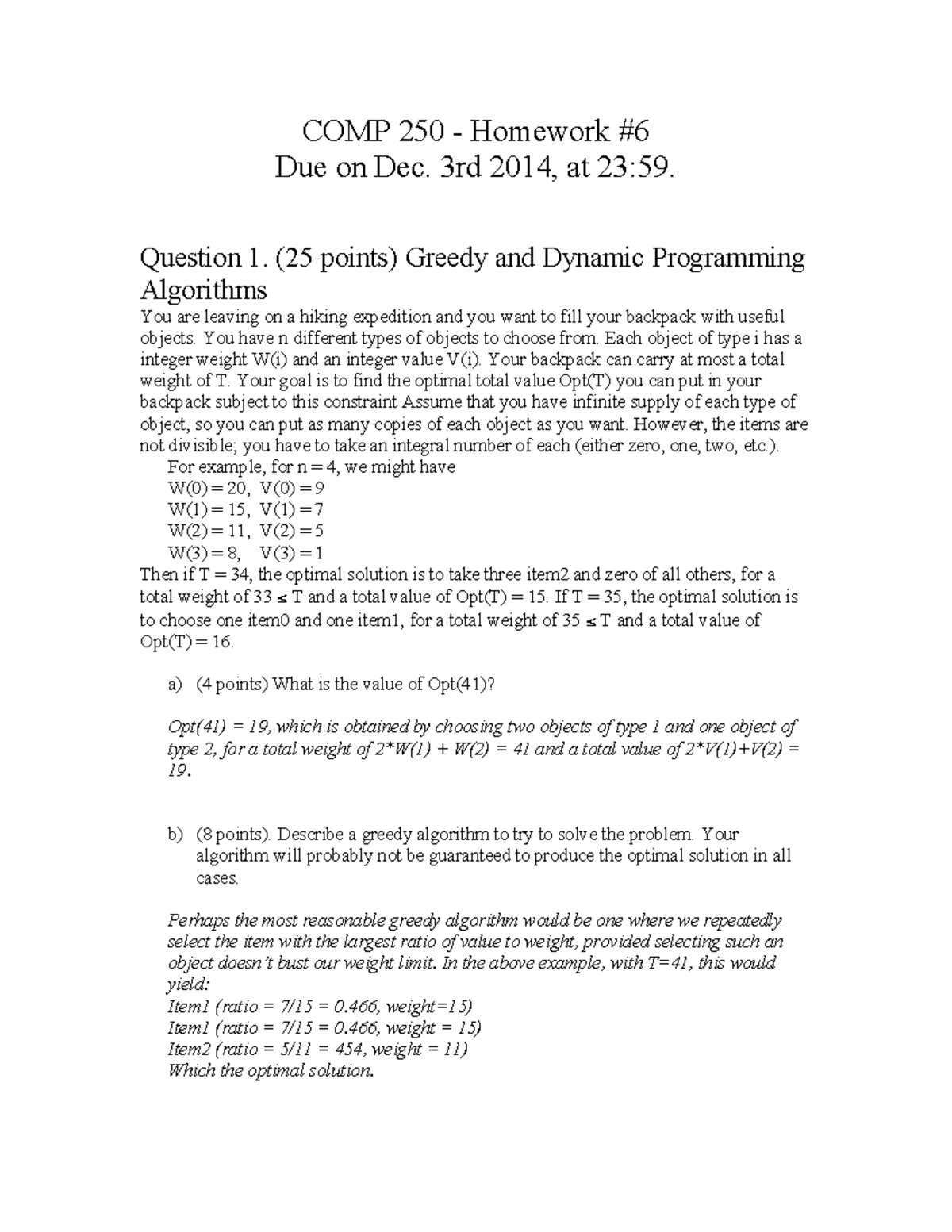 Fall2015 Assignment 6 Solution - COMP 250 - Homework Due on Dec. 3rd 2014, at 23:59. Question 1 ...