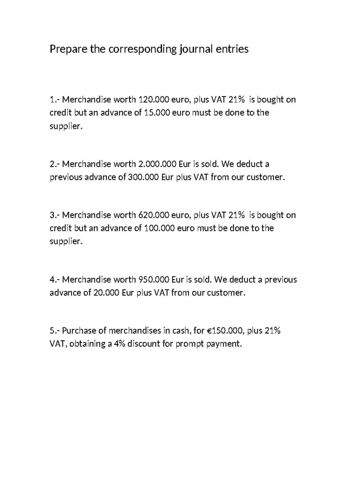 Accounting 3 - Prepare the corresponding journal entries 1 ...