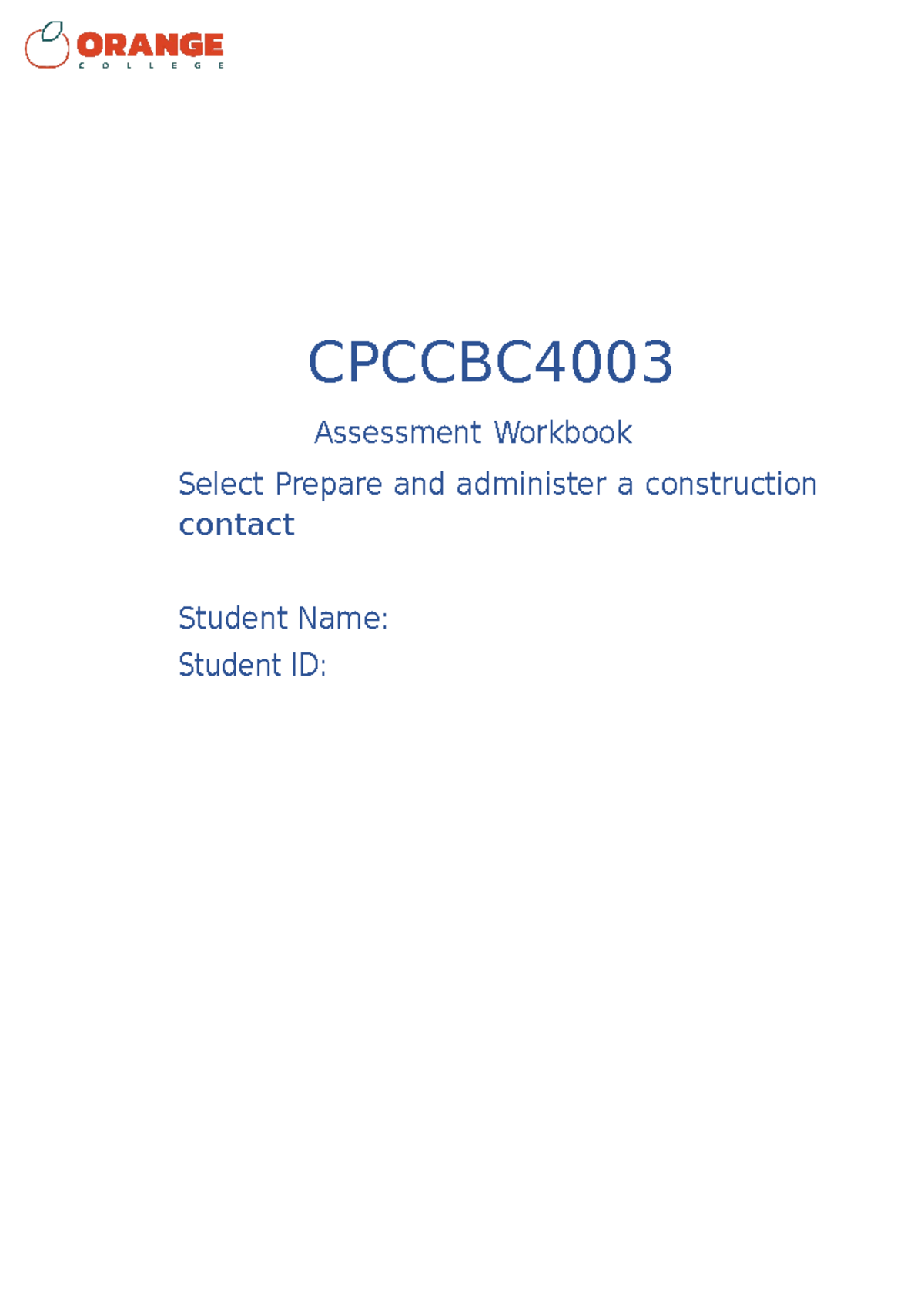 Cpccbc 4003 Assessment Workbook - CPCCBC Assessment Workbook Select Prepare and administer a ...