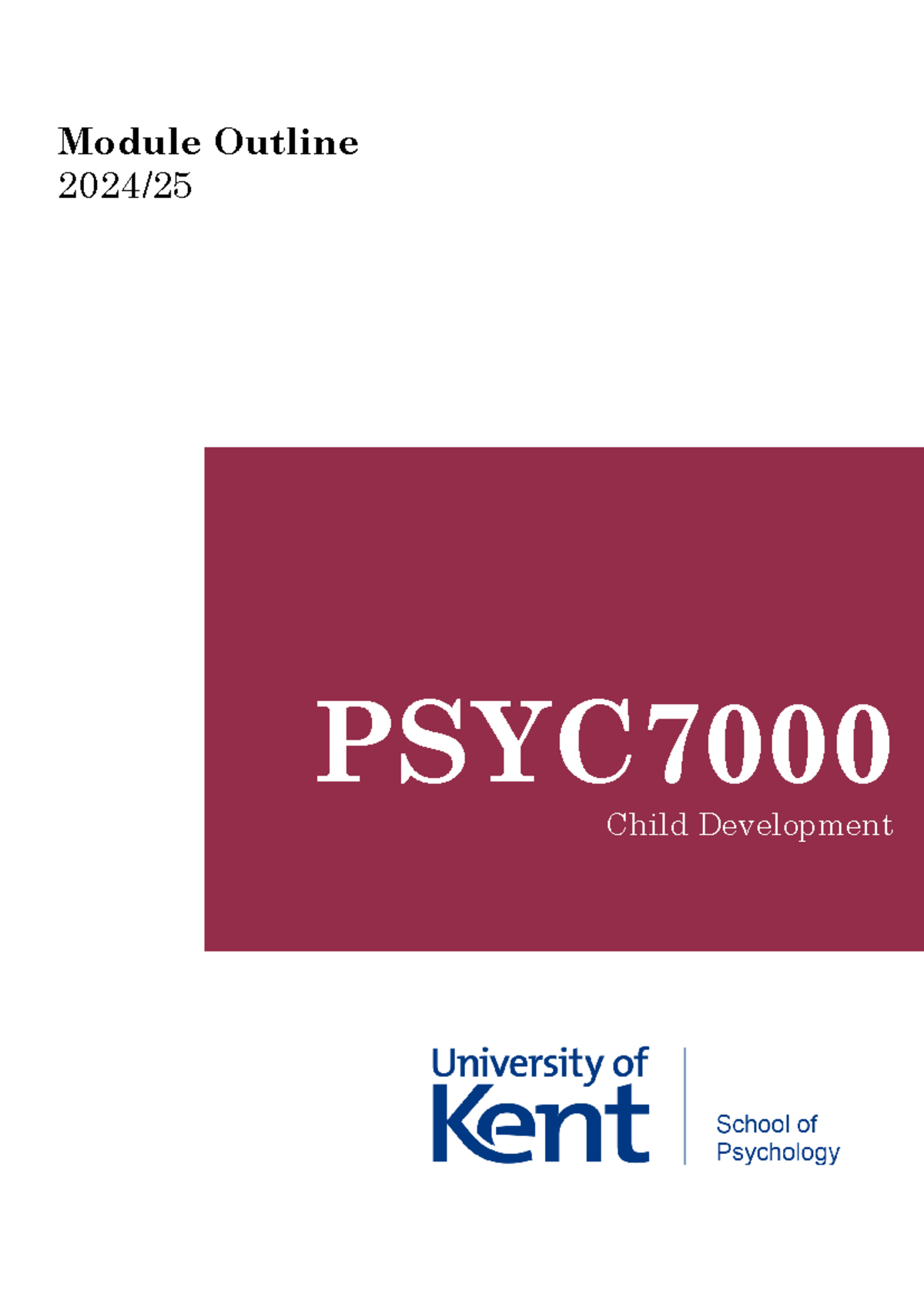 Psychology MO PSYC7000 2024-2025 - Module Outline 2024 /2 5 PSYC 7000 Child Development PSYC ...