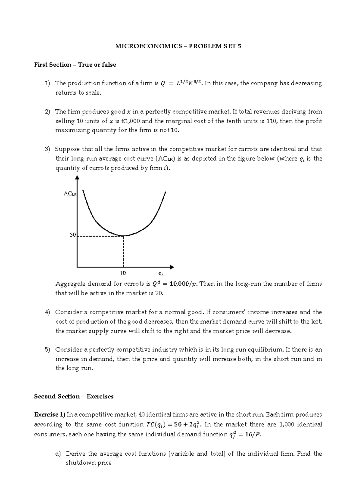 PS5 new - MICROECONOMICS – PROBLEM SET 5 First Section – True or false 1) The production ...